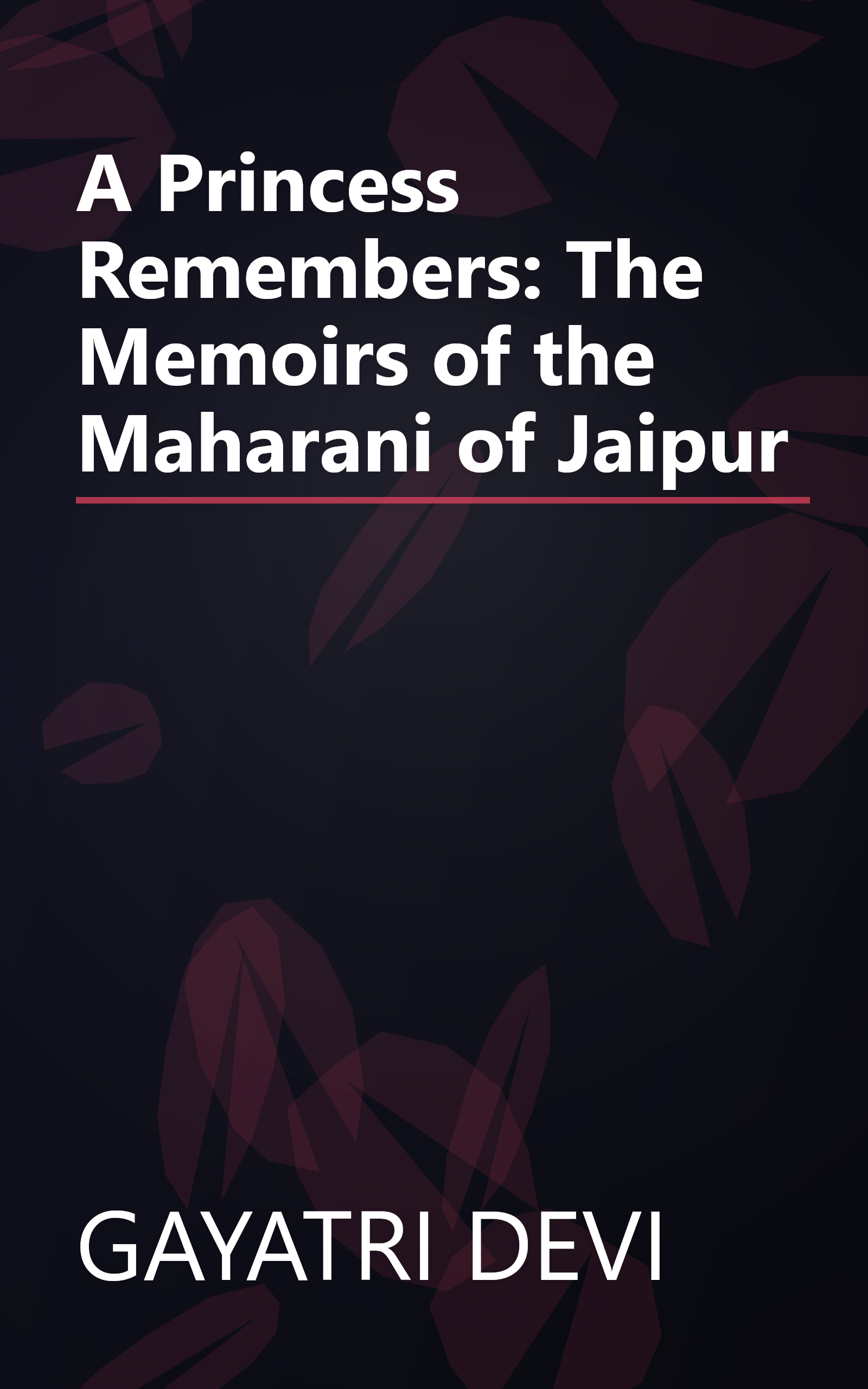 A Princess Remembers: The Memoirs of the Maharani of Jaipur book cover