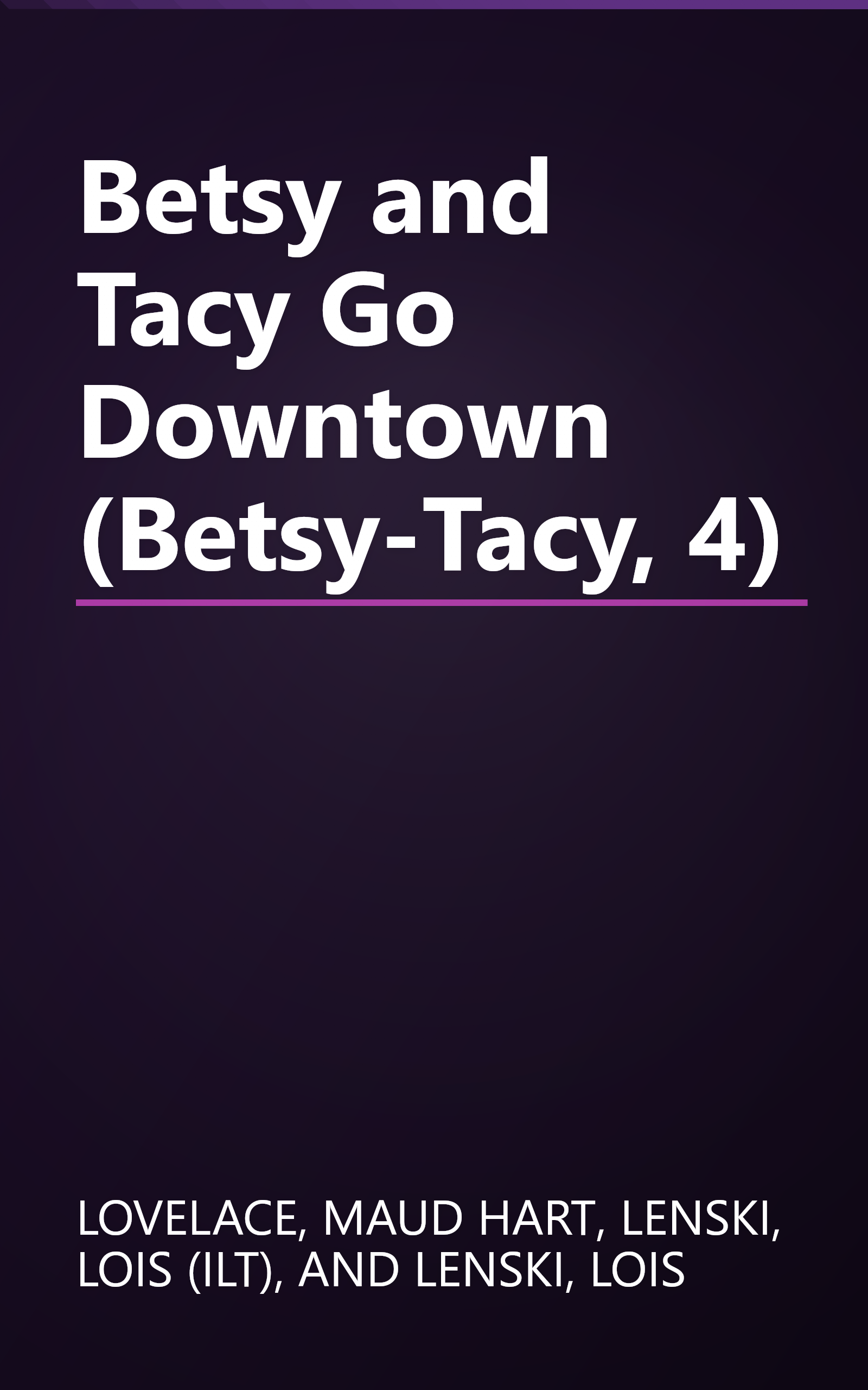 Betsy and Tacy Go Downtown (Betsy-Tacy, 4) book cover