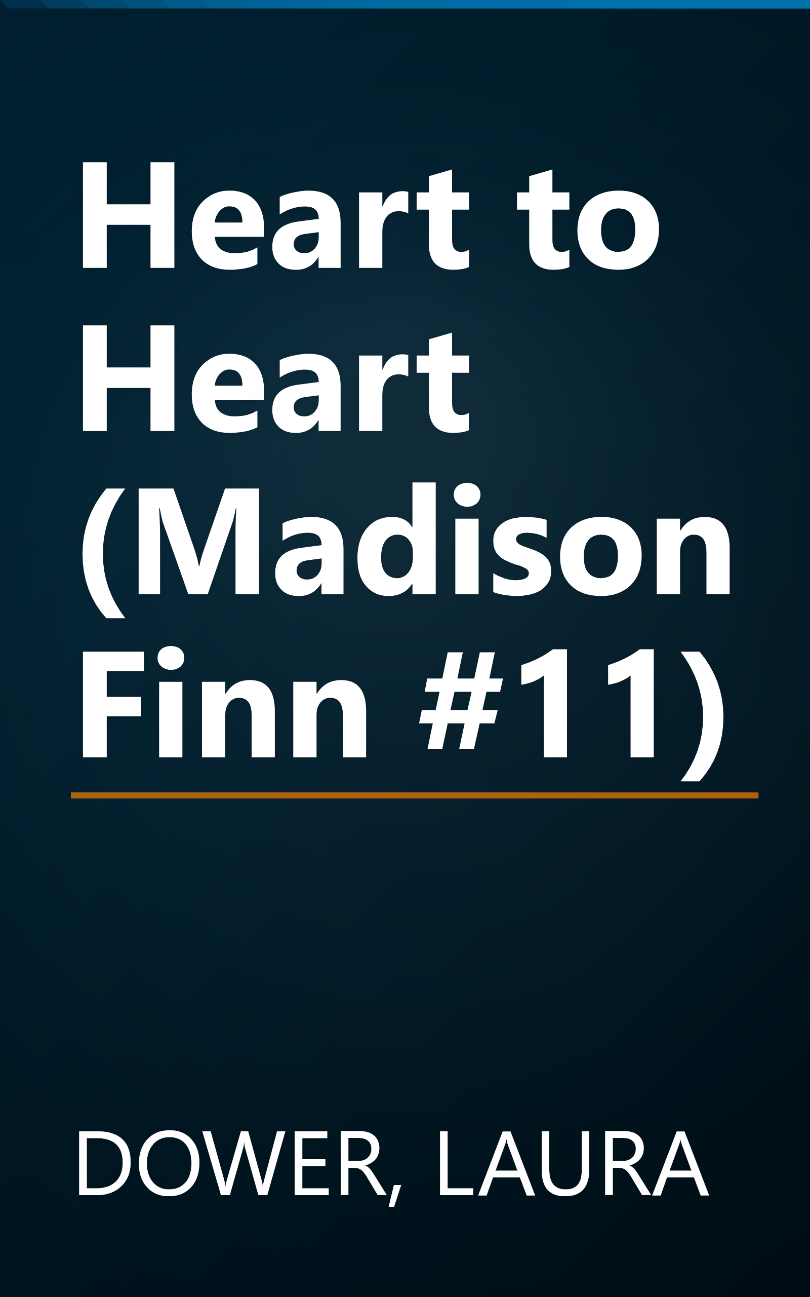 Heart to Heart (Madison Finn #11) book cover