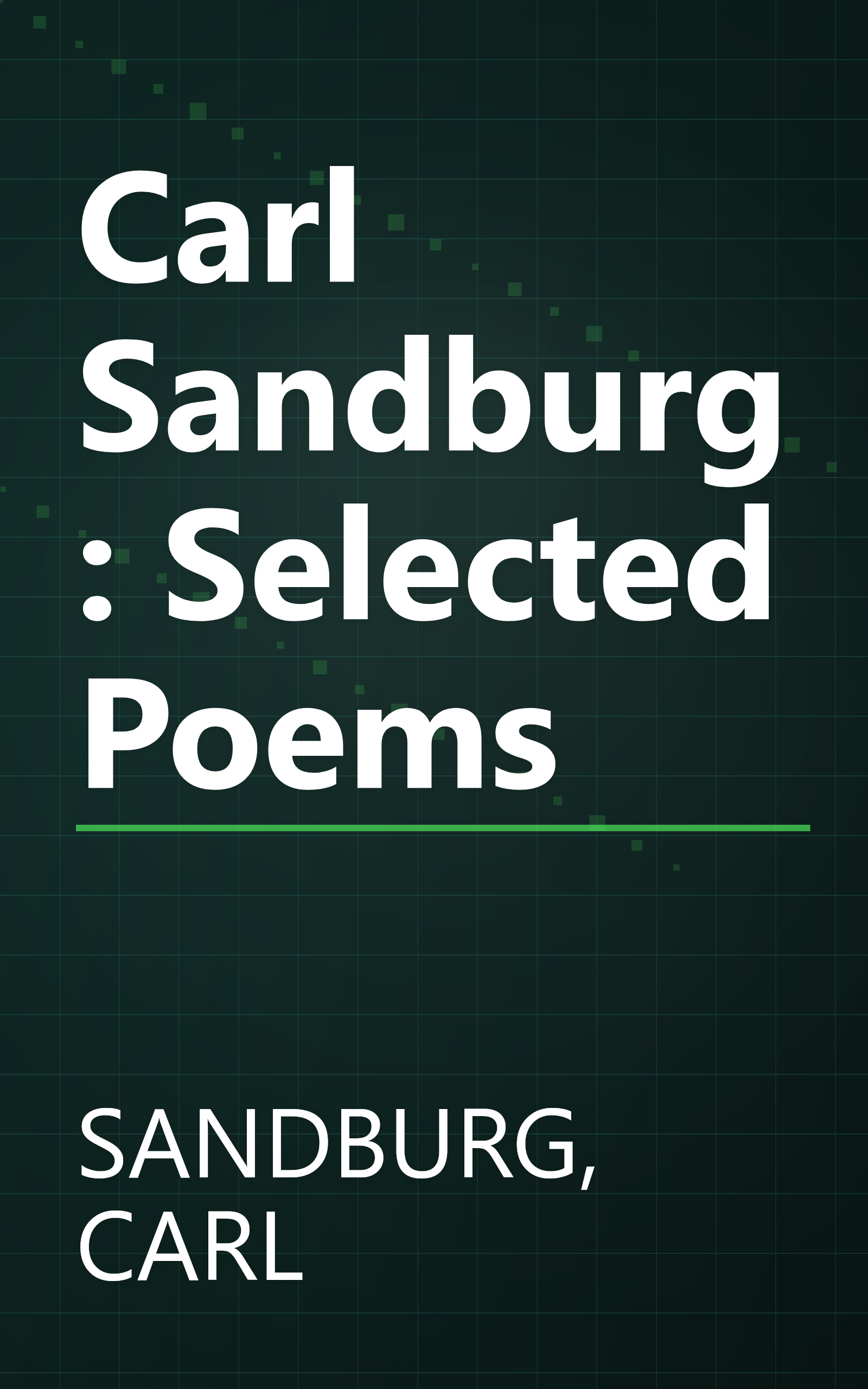 Carl Sandburg: Selected Poems book cover