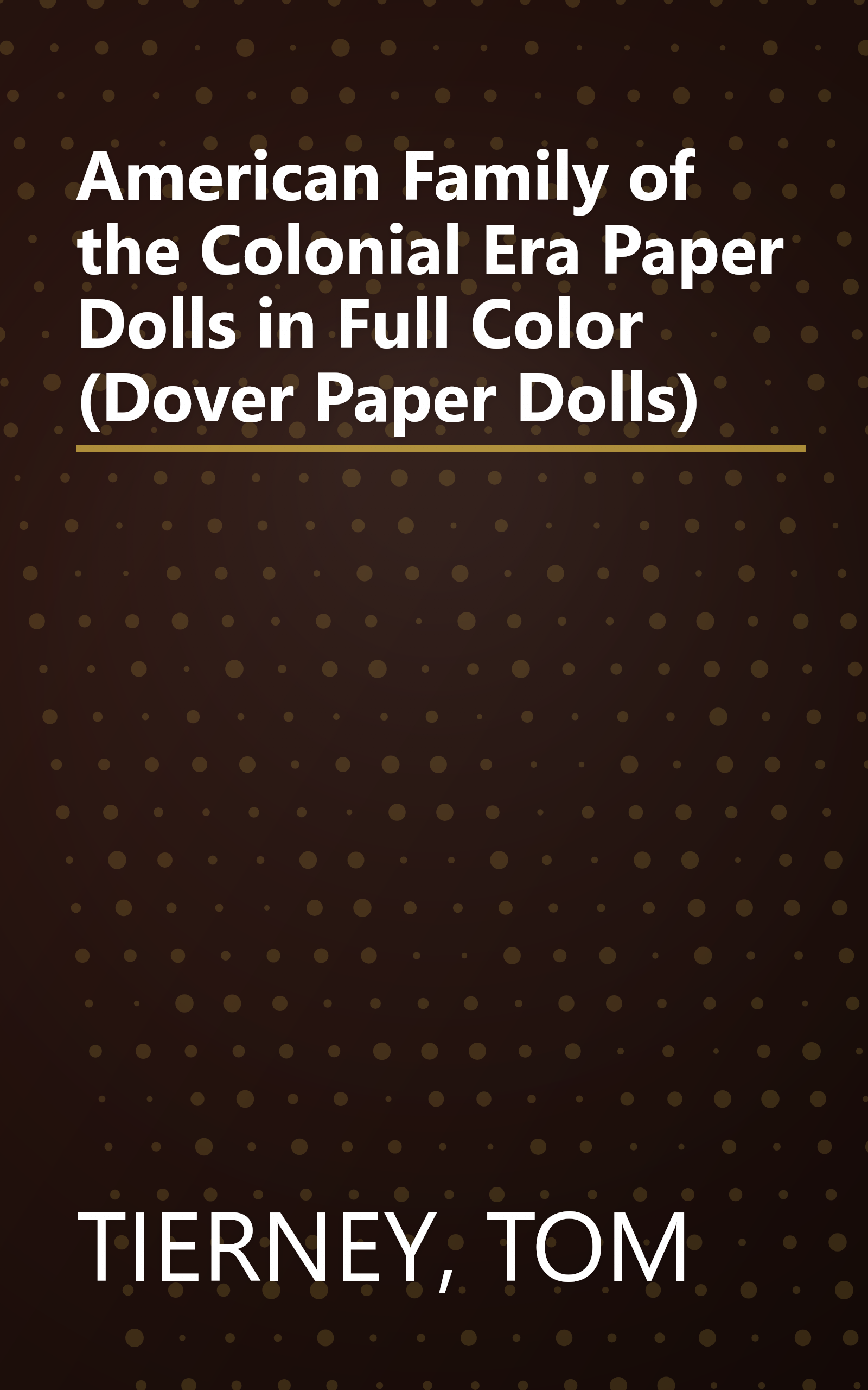 American Family of the Colonial Era Paper Dolls in Full Color (Dover Paper Dolls) book cover