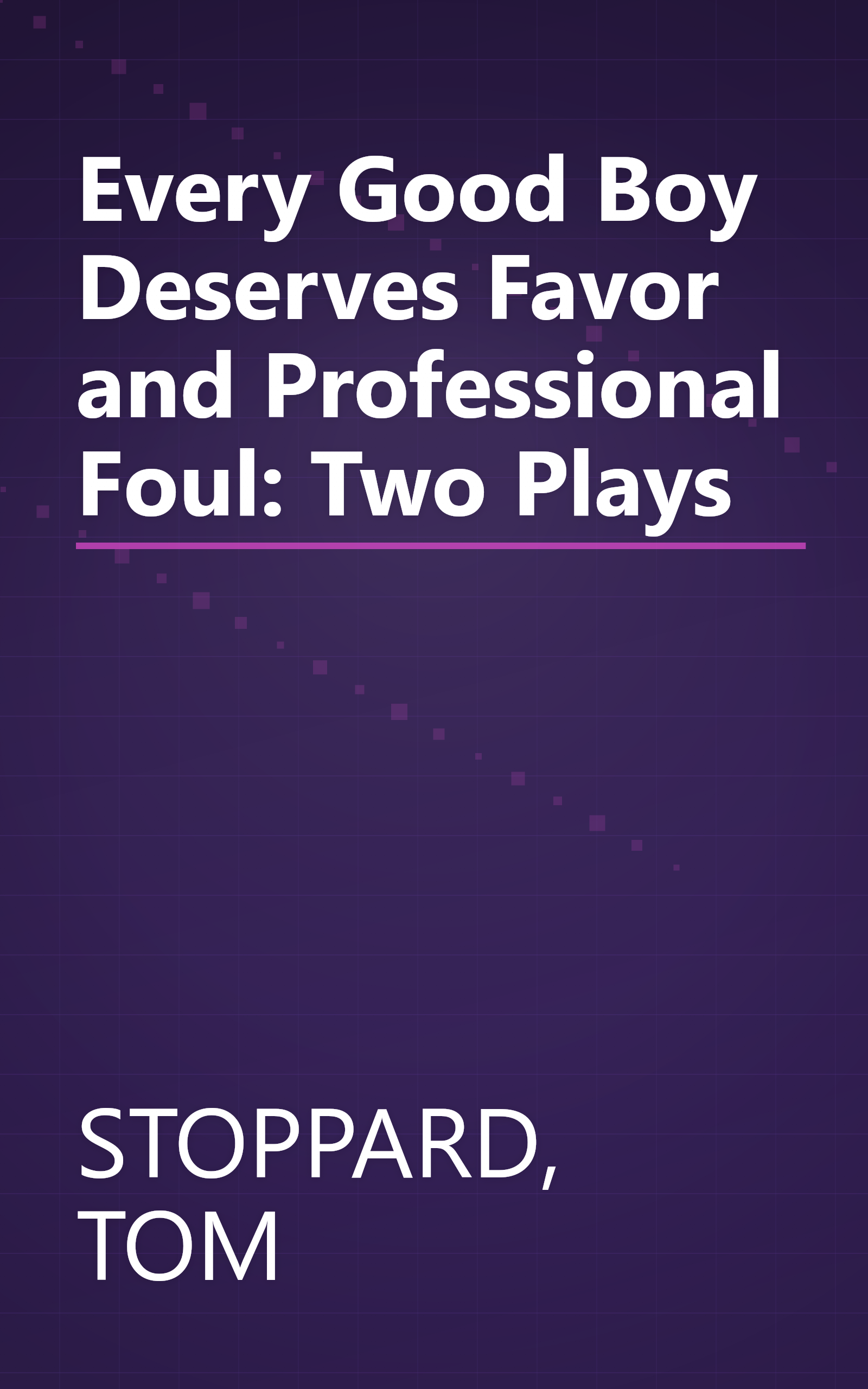 Every Good Boy Deserves Favor and Professional Foul: Two Plays book cover
