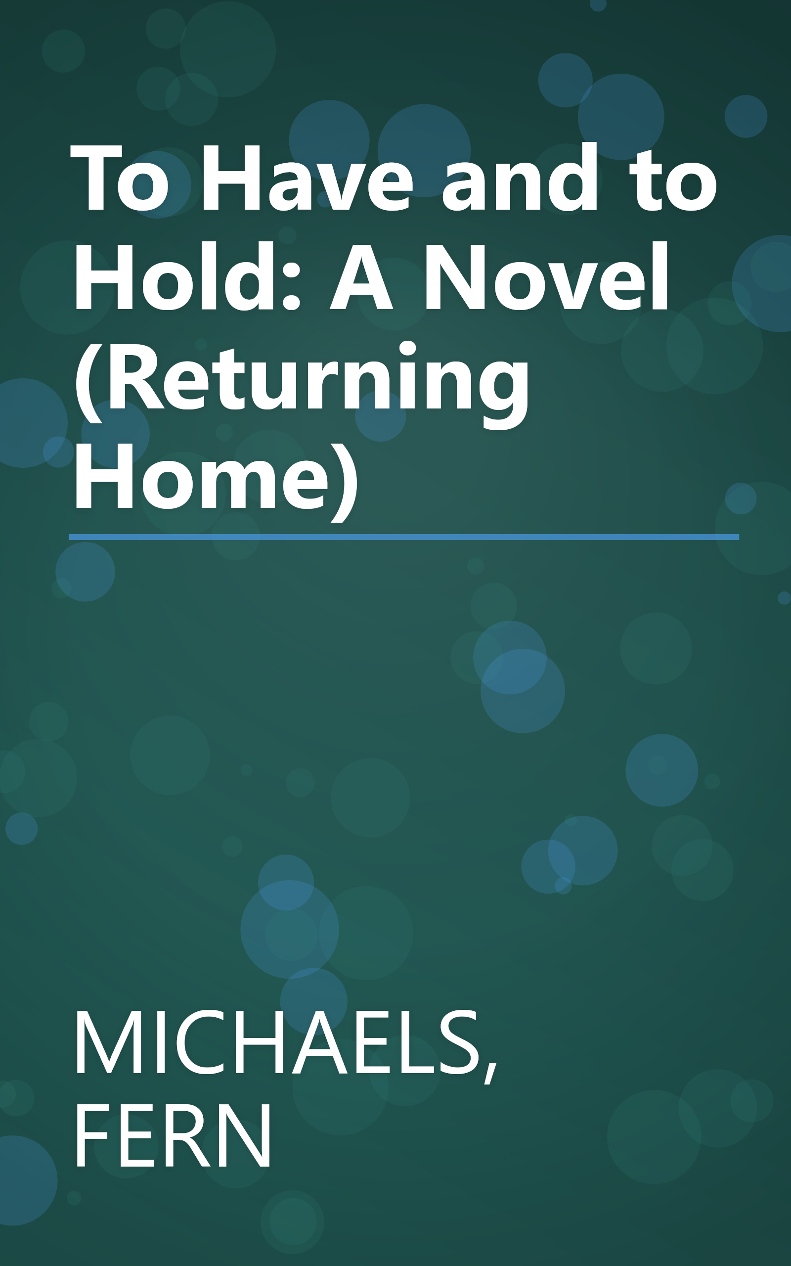 To Have and to Hold: A Novel (Returning Home) book cover