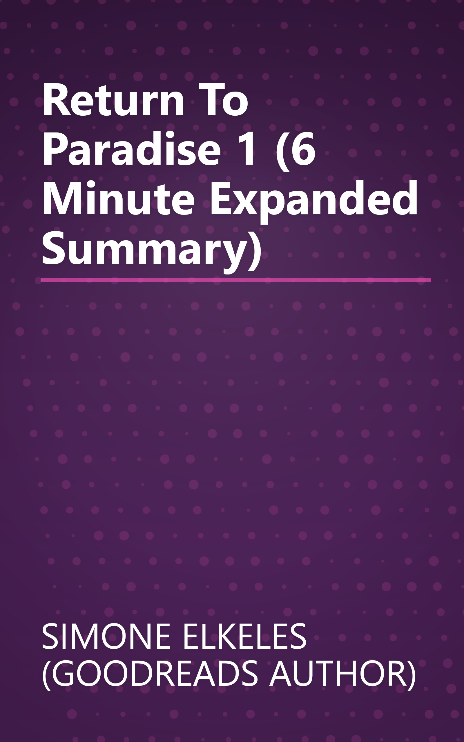 Return To Paradise 1 (6 Minute   Expanded Summary) book cover