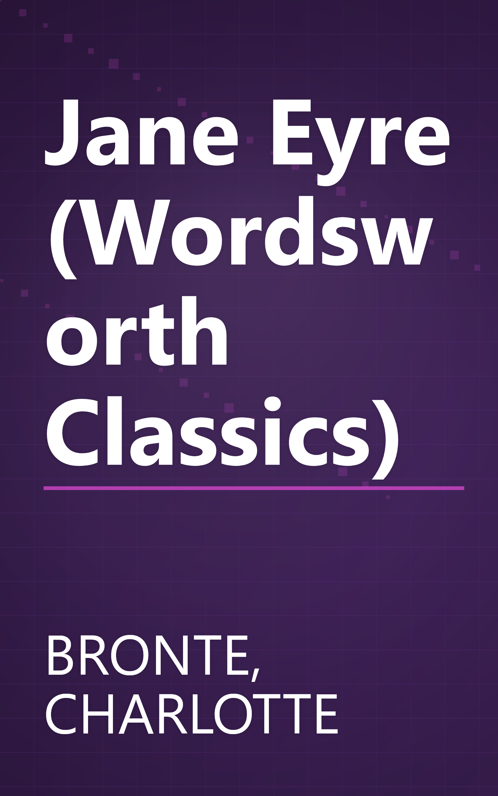 Jane Eyre (Wordsworth Classics) book cover