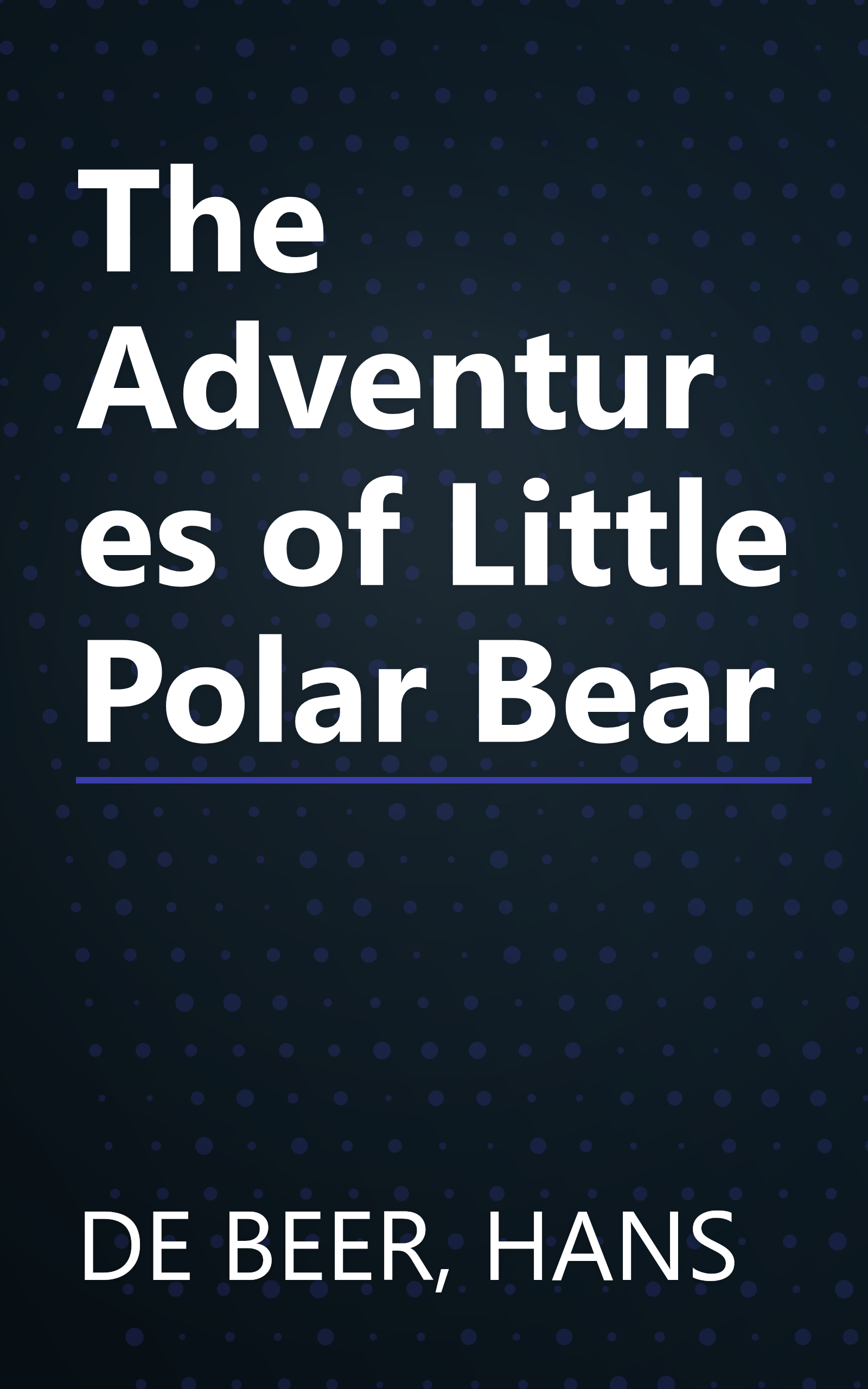 The Adventures of Little Polar Bear book cover