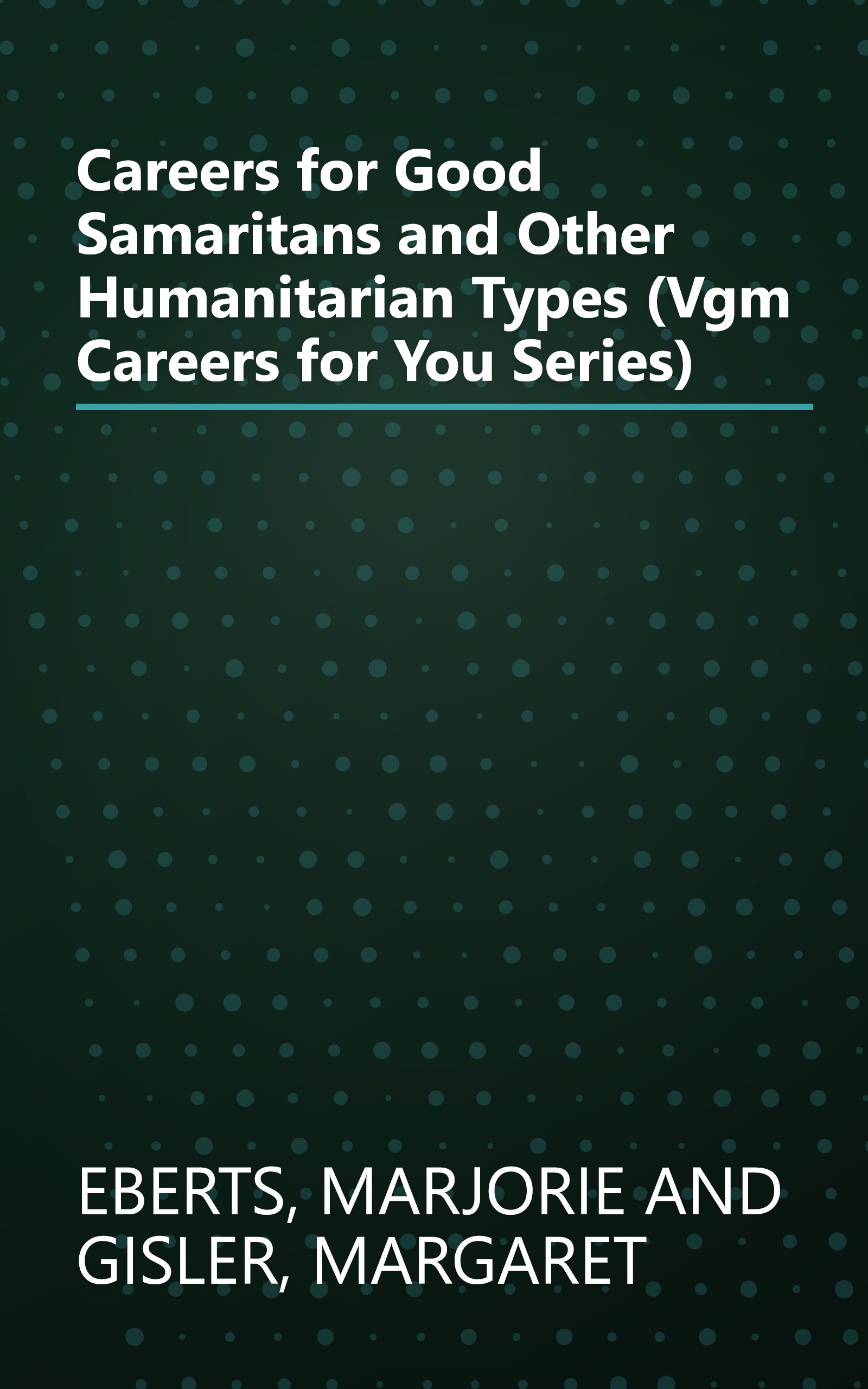 Careers for Good Samaritans and Other Humanitarian Types (Vgm Careers for You Series) book cover