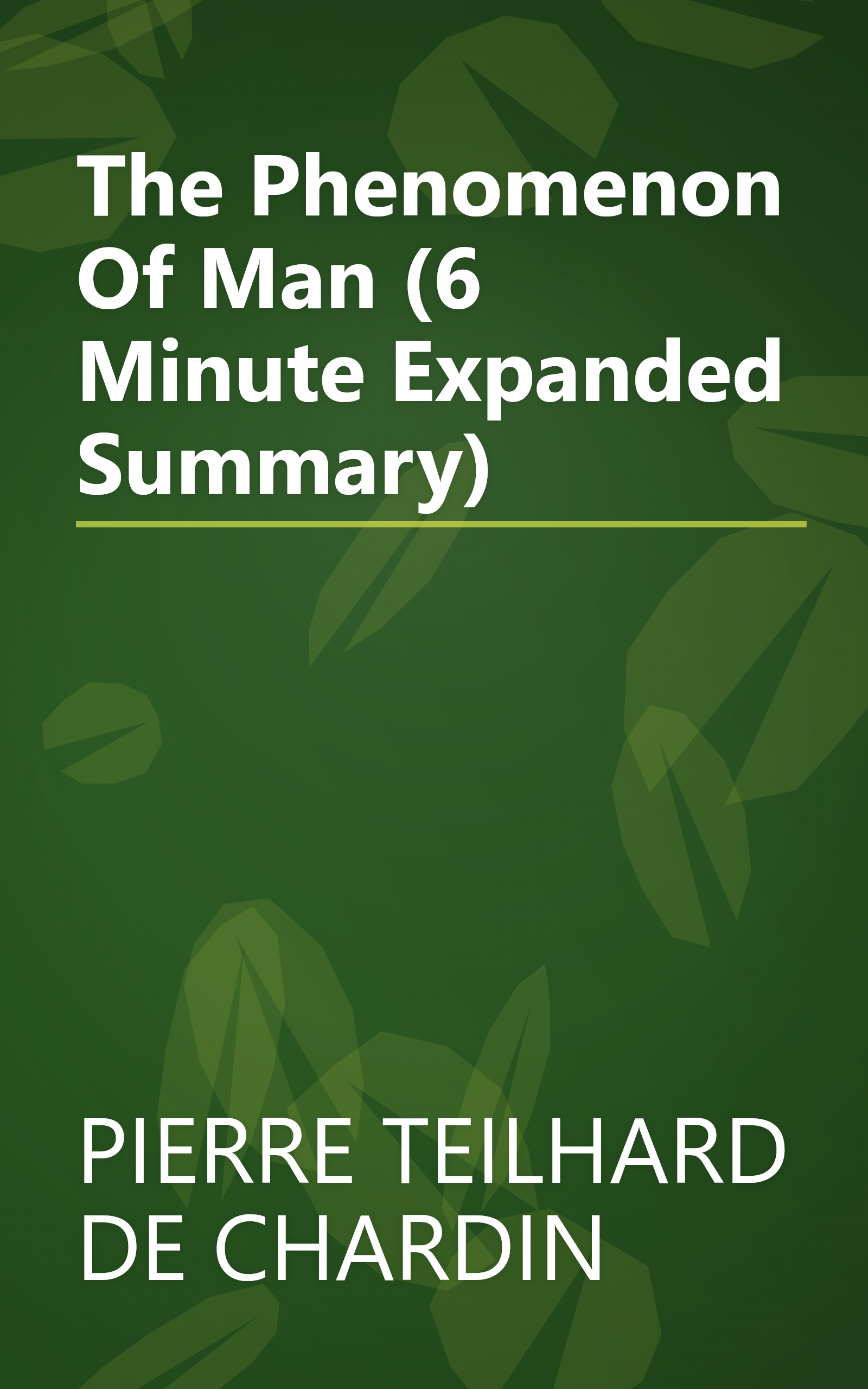 The Phenomenon Of Man (6 Minute   Expanded Summary) book cover