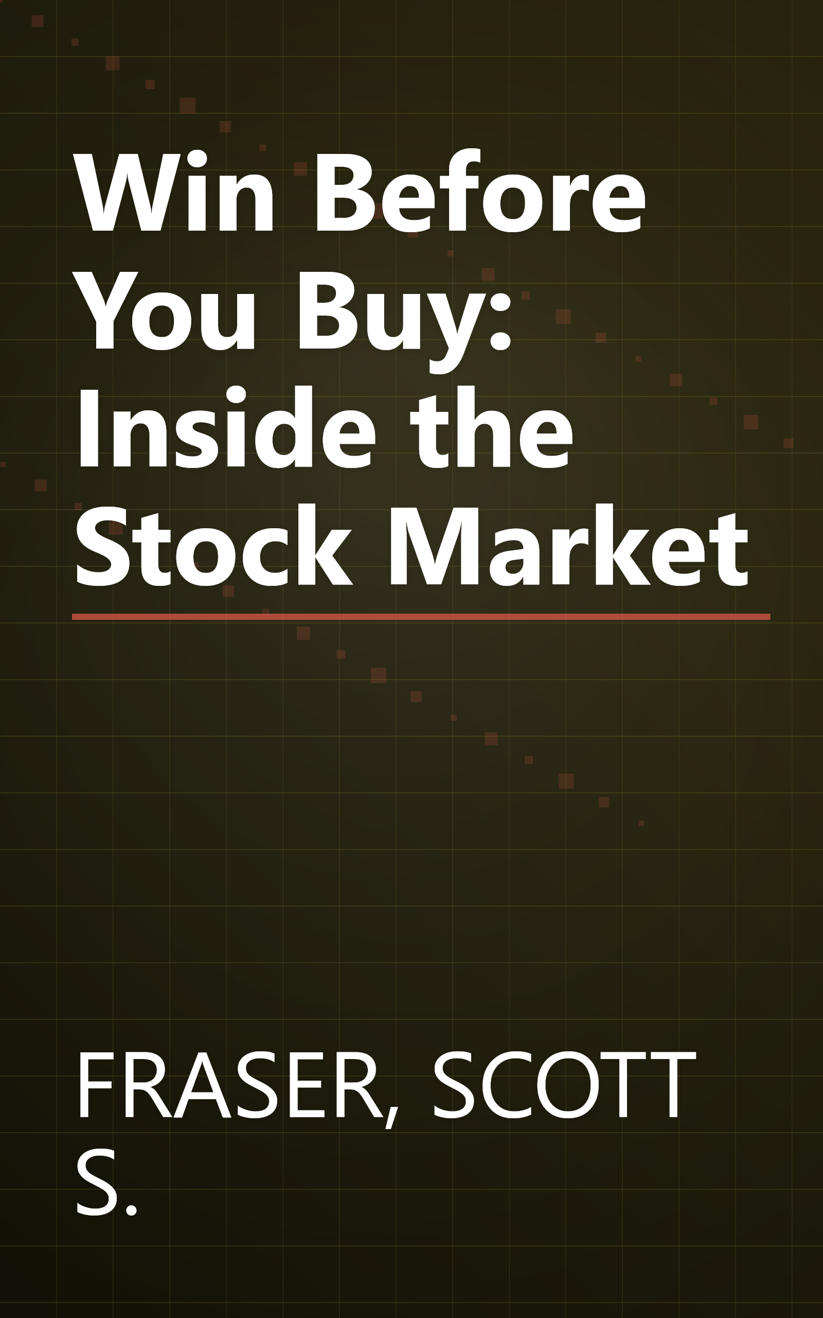 Win Before You Buy: Inside the Stock Market book cover
