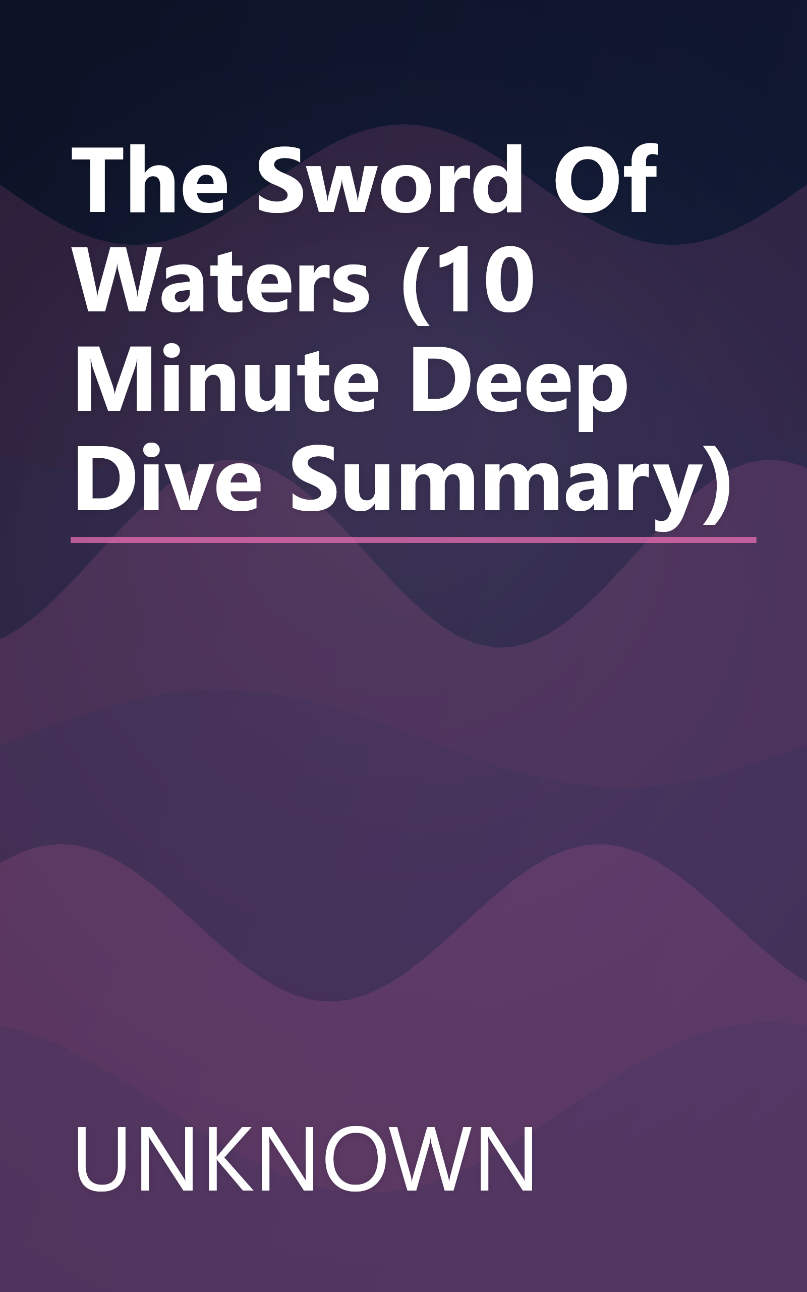 The Sword Of Waters (10 Minute   Deep Dive Summary) book cover