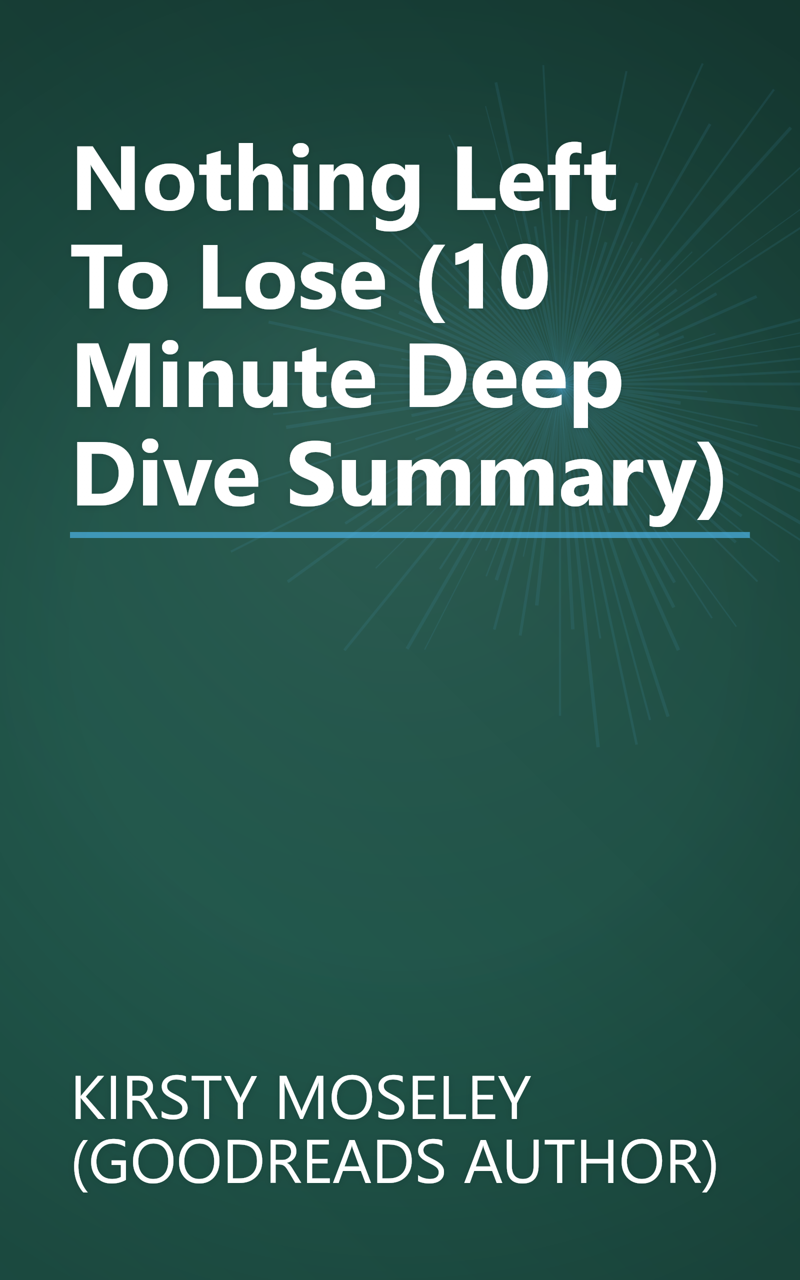 Nothing Left To Lose (10 Minute   Deep Dive Summary) book cover