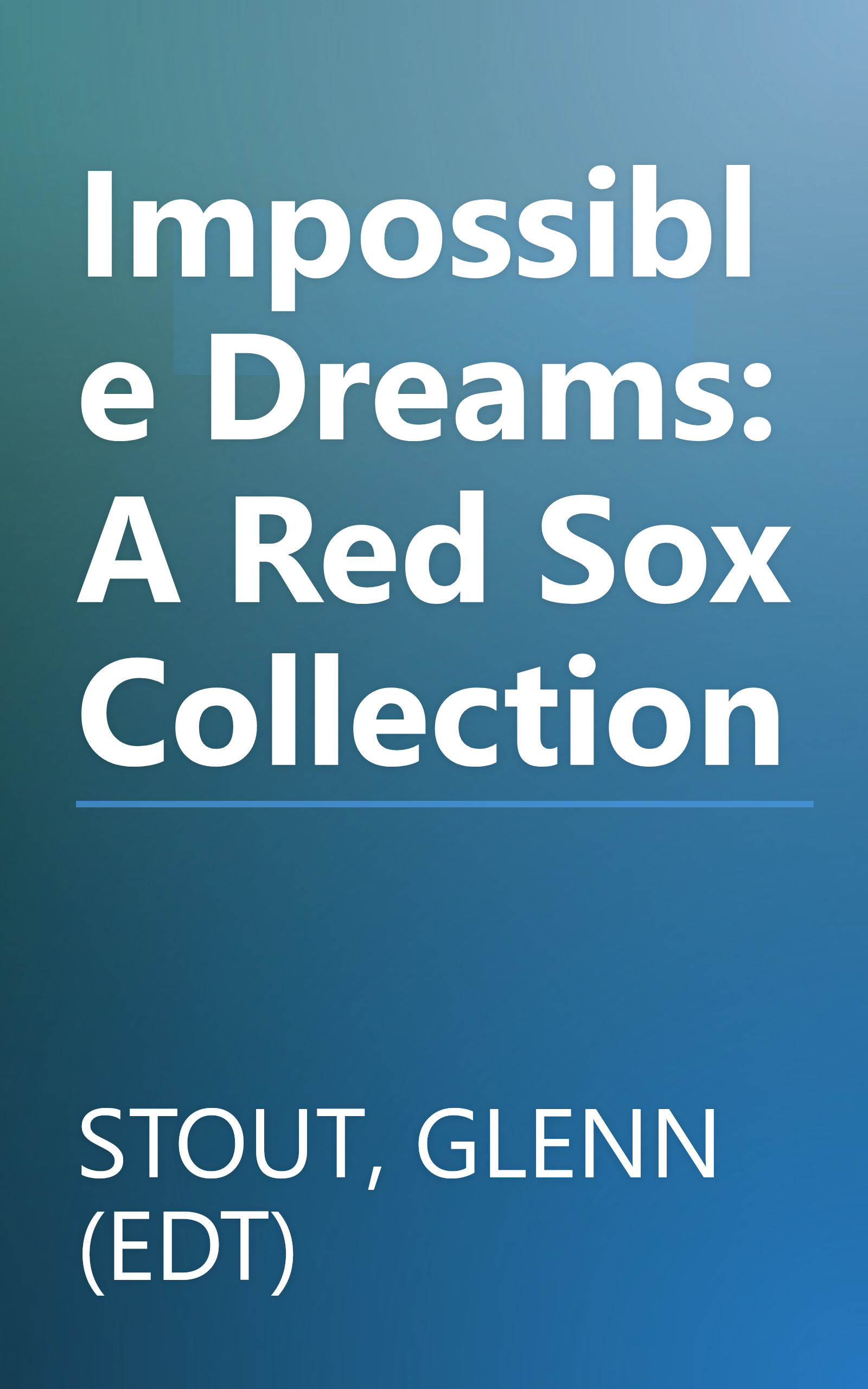 Impossible Dreams: A Red Sox Collection book cover