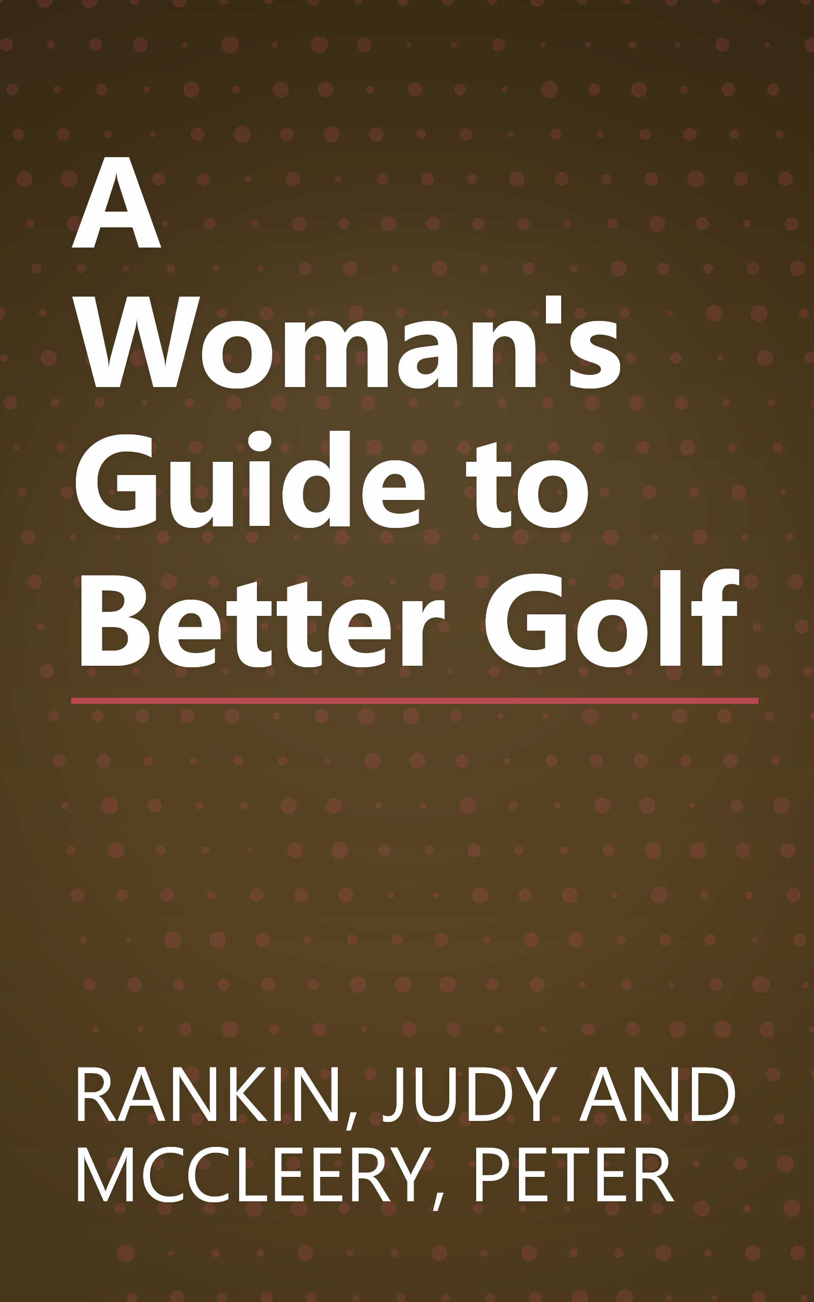 A Woman's Guide to Better Golf book cover