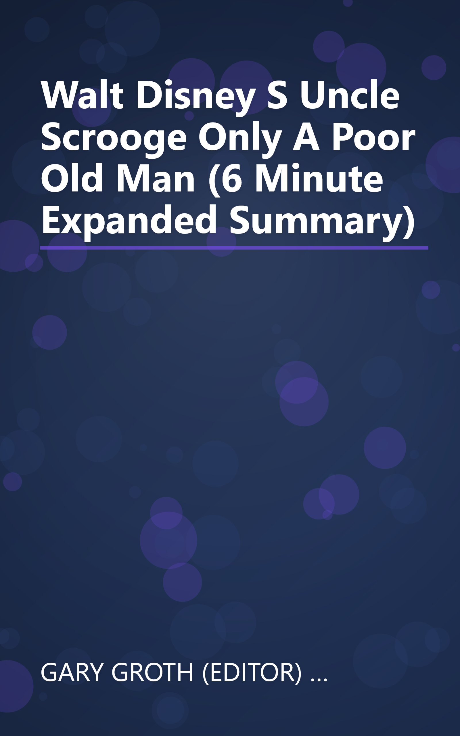 Walt Disney S Uncle Scrooge  Only A Poor Old Man (6 Minute   Expanded Summary) book cover