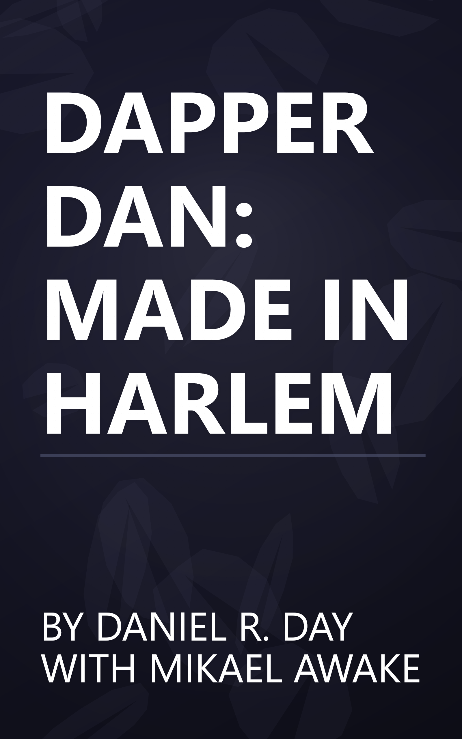 DAPPER DAN: MADE IN HARLEM book cover