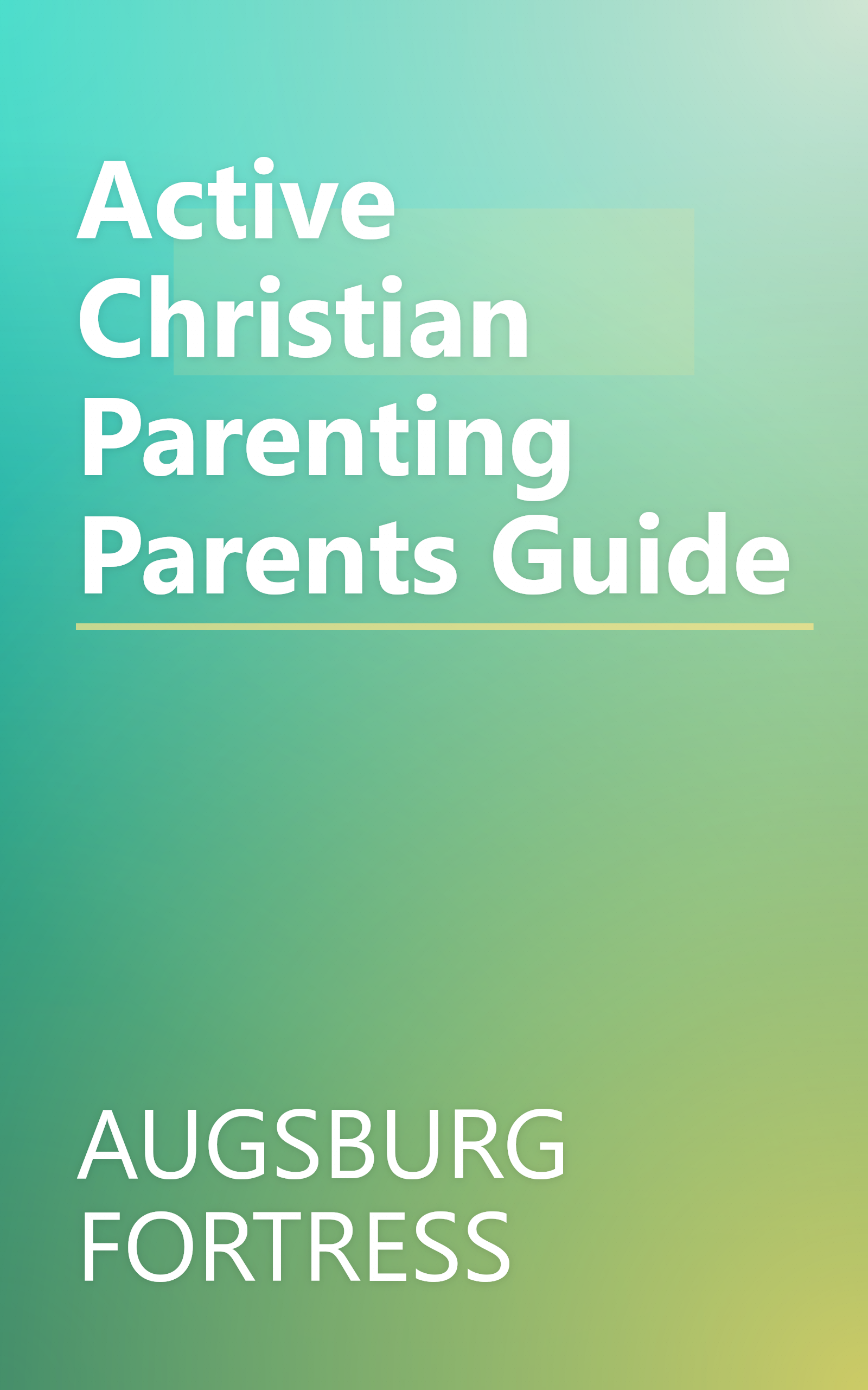 Active Christian Parenting Parents Guide book cover