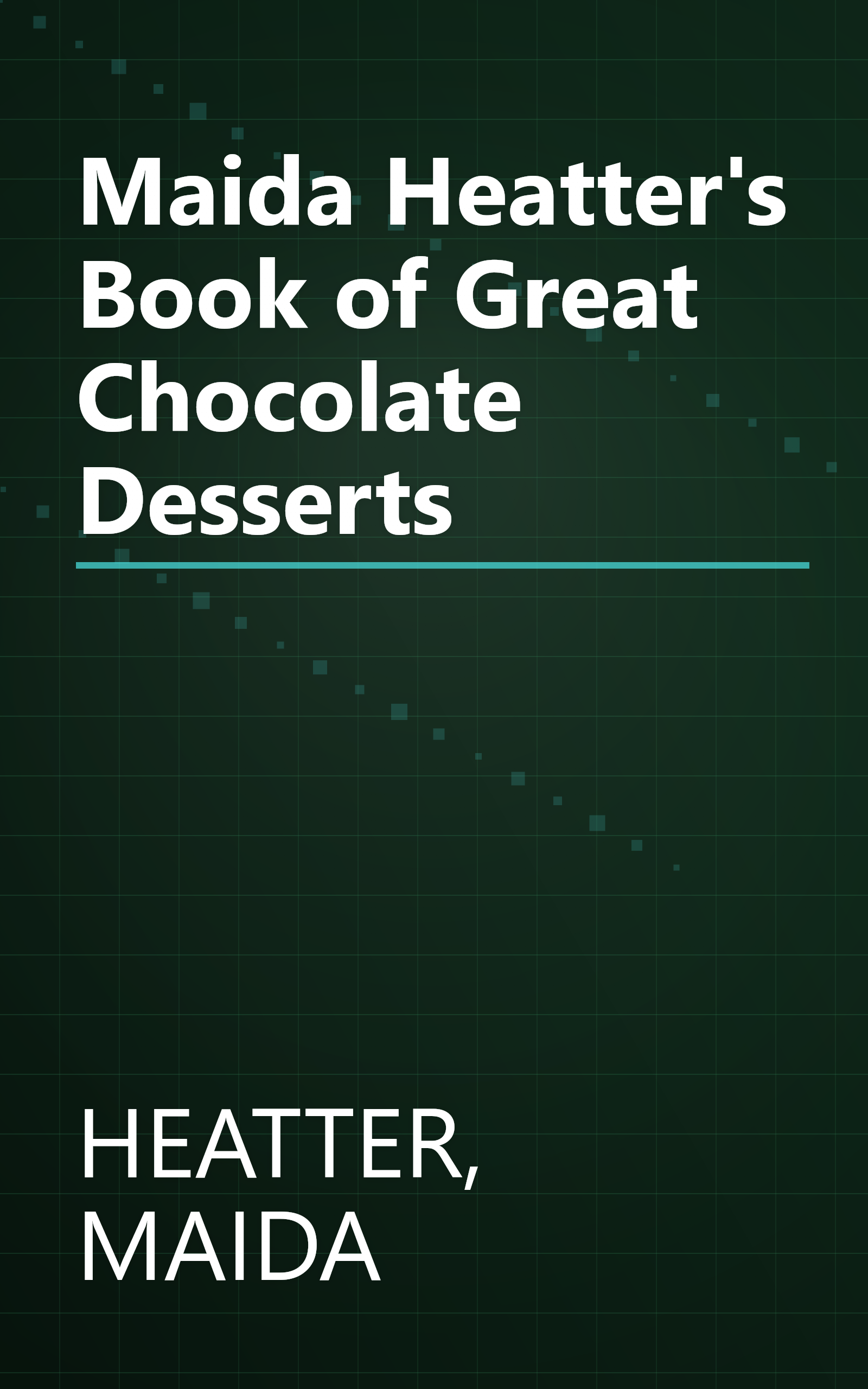 Maida Heatter's Book of Great Chocolate Desserts book cover