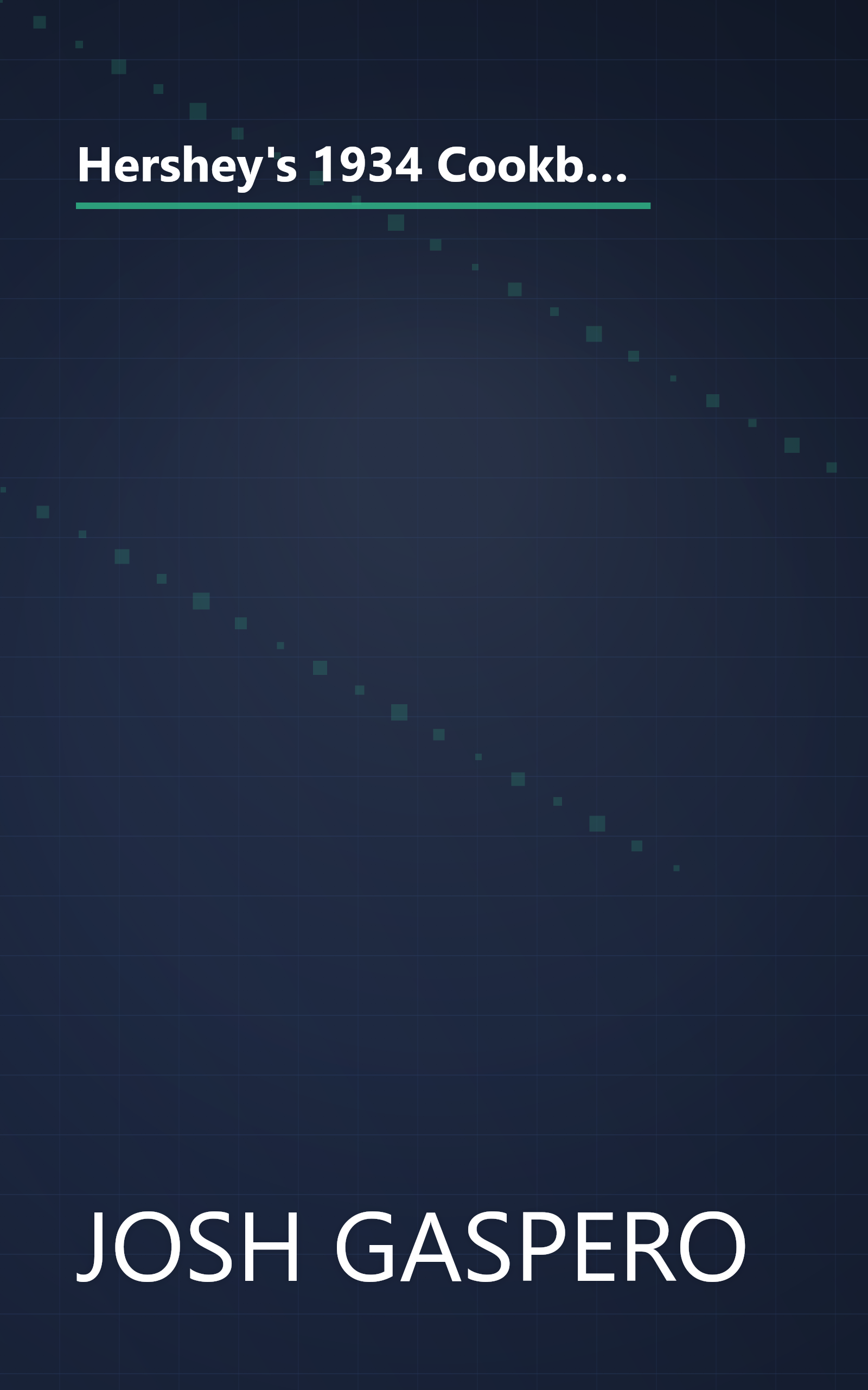 Hershey's 1934 Cookbook: with Chocolate Recipes Brought Up to Date for Use in Today's Kitchen, Revised and Expanded Edition book cover