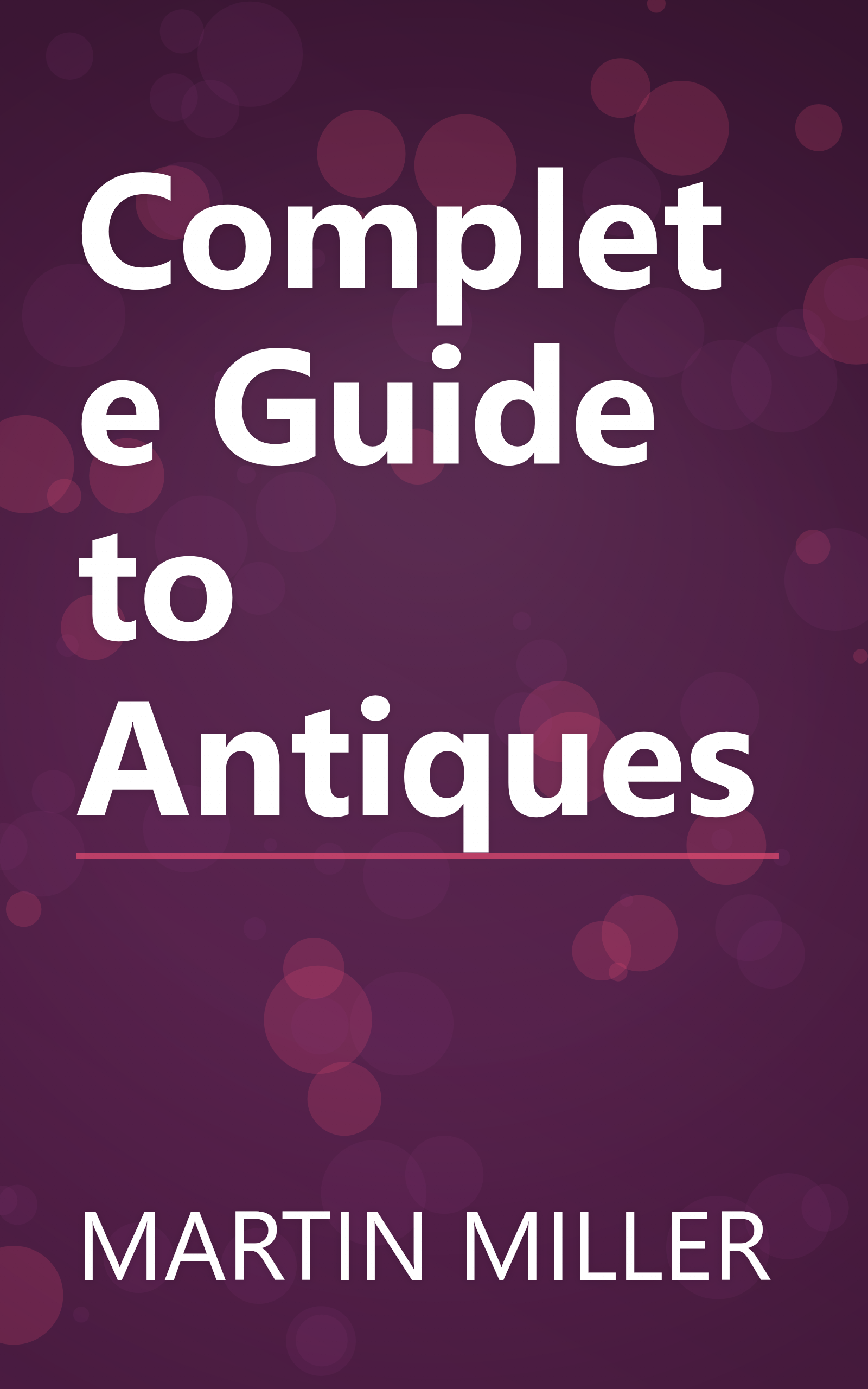 Complete Guide to Antiques book cover