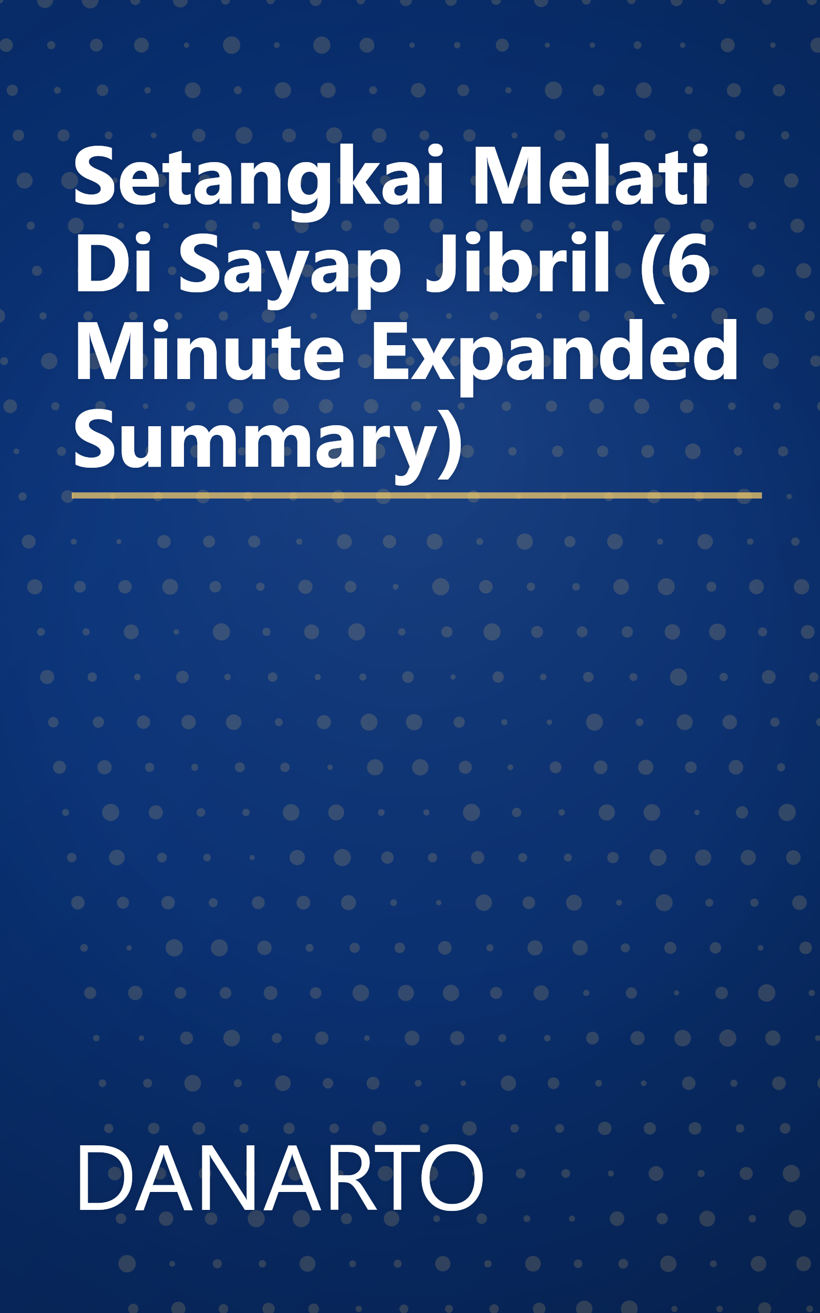 Setangkai Melati Di Sayap Jibril (6 Minute   Expanded Summary) book cover