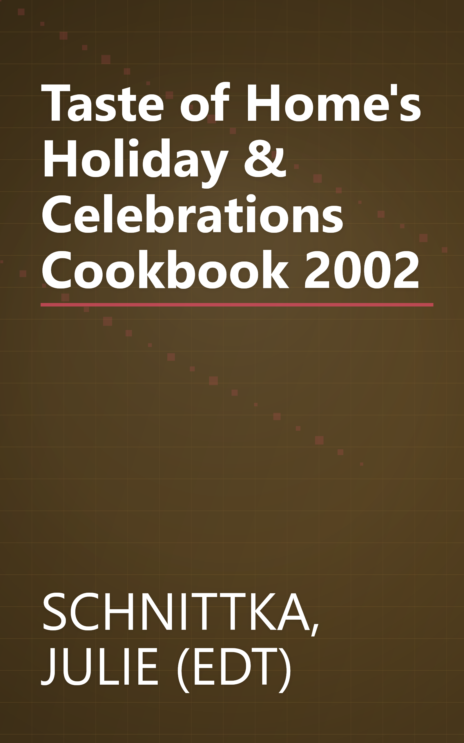 Taste of Home's Holiday & Celebrations Cookbook 2002 book cover