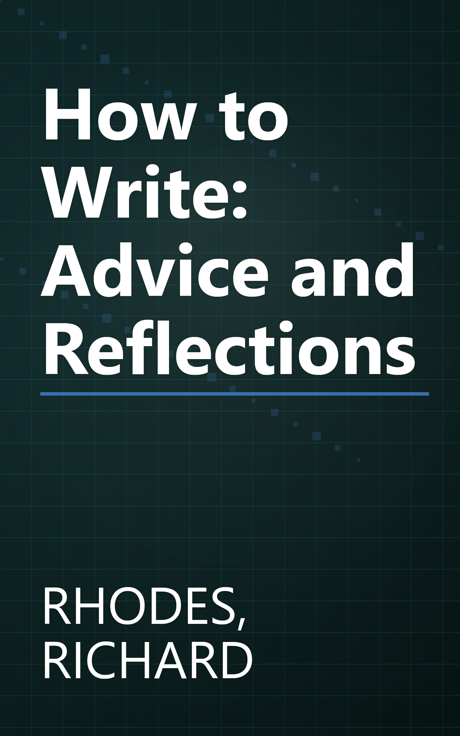 How to Write: Advice and Reflections book cover