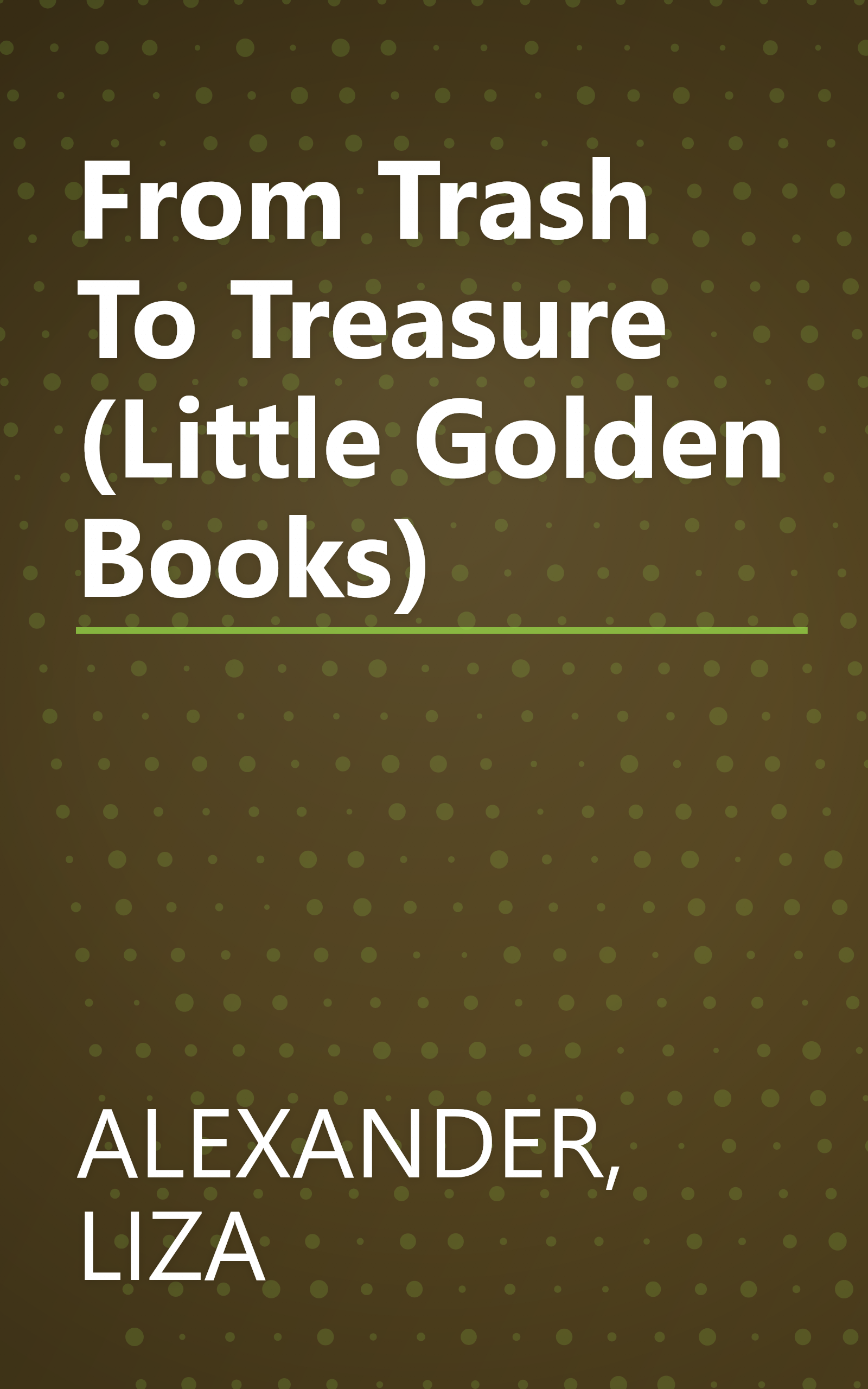 From Trash To Treasure (Little Golden Books) book cover