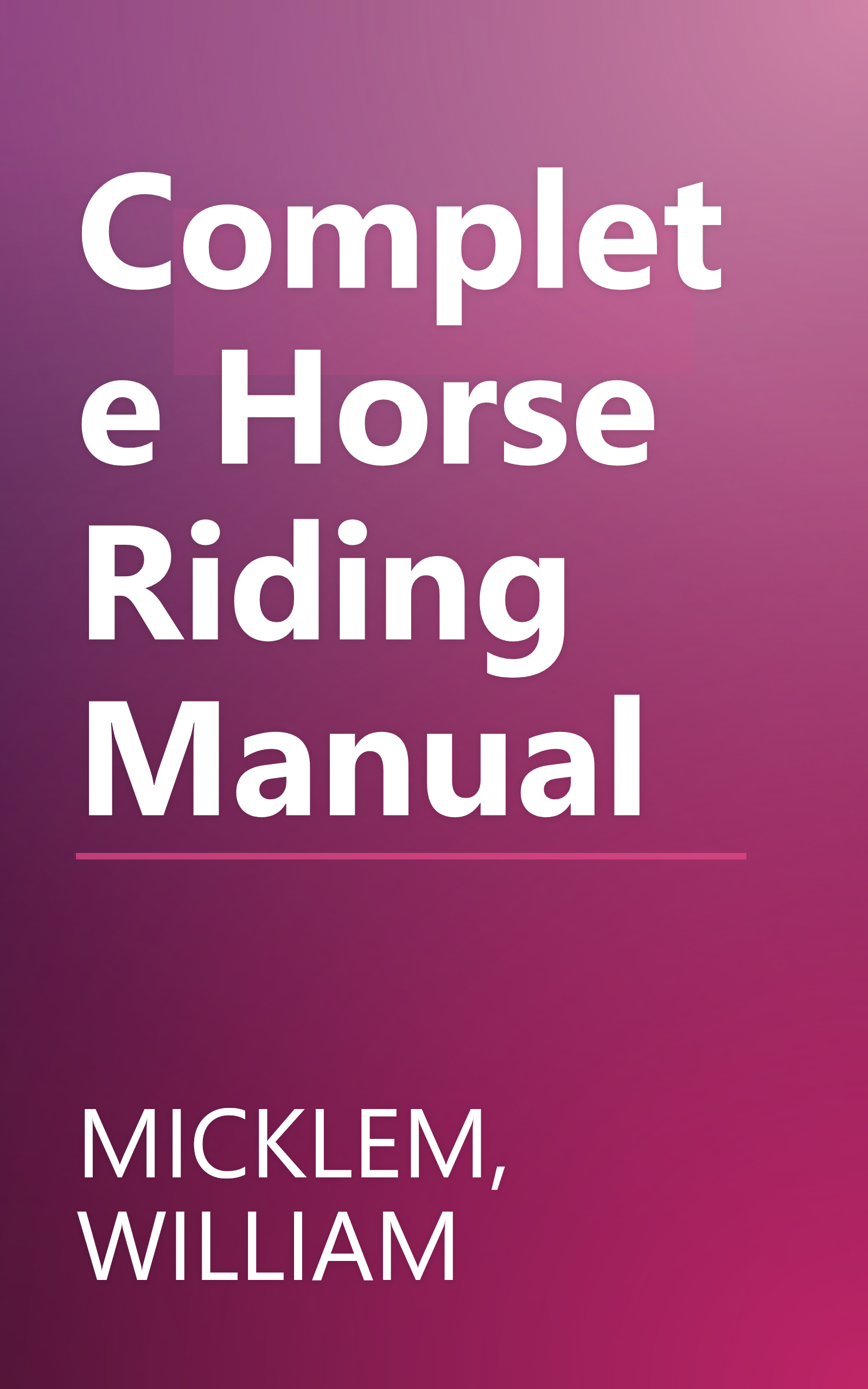 Complete Horse Riding Manual book cover