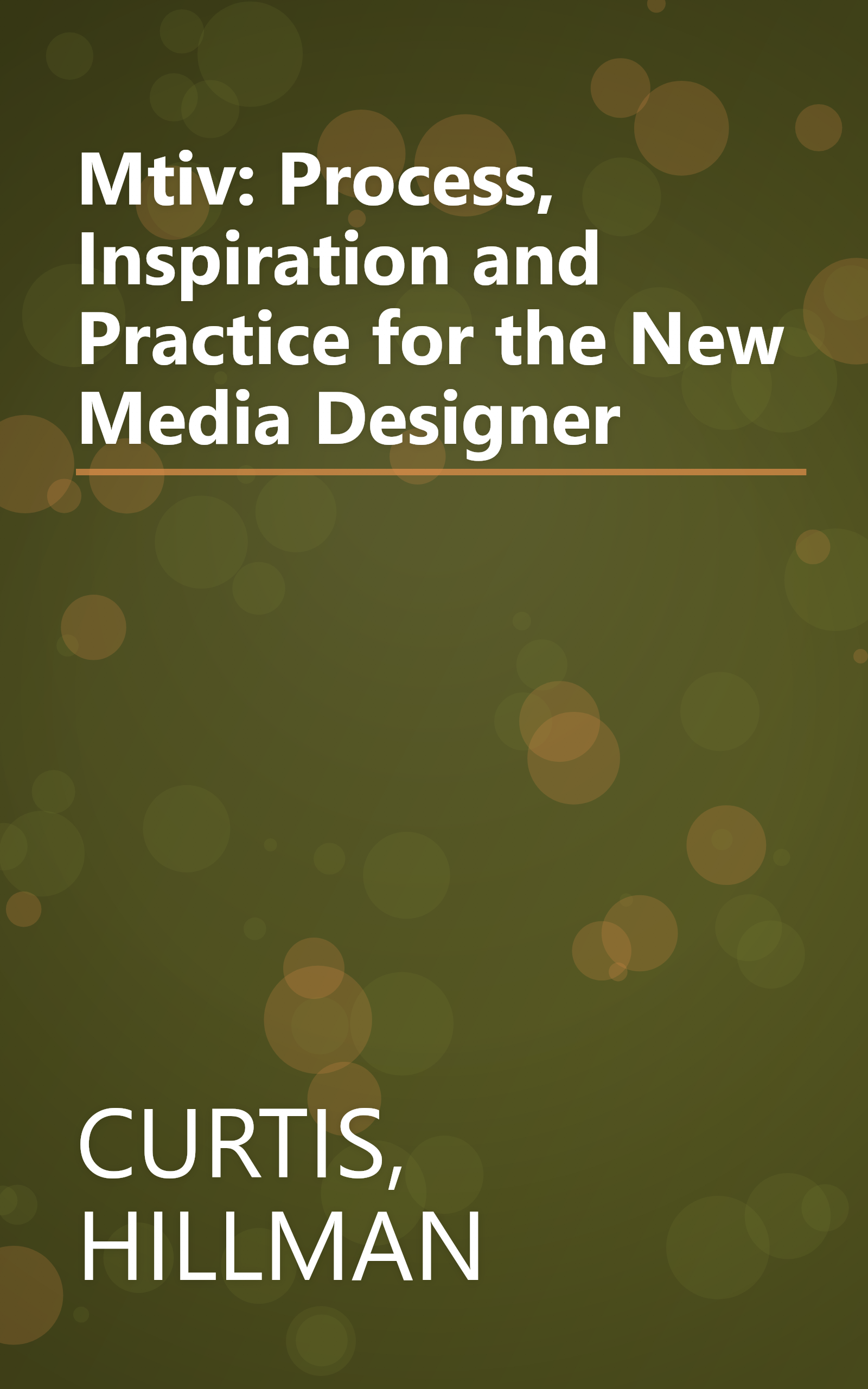 Mtiv: Process, Inspiration and Practice for the New Media Designer book cover