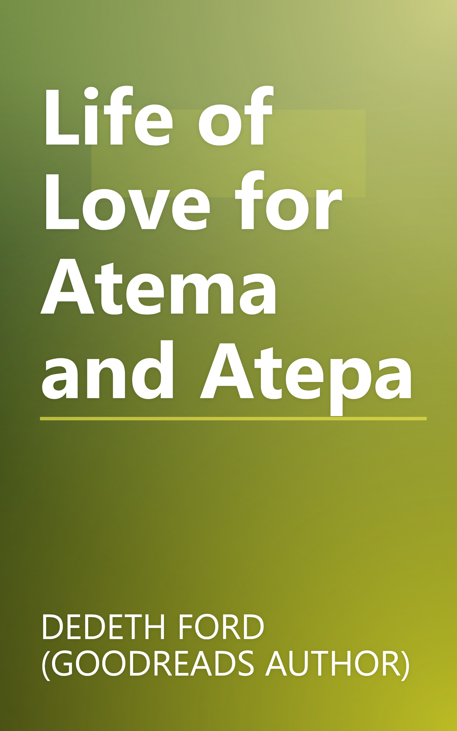Life of Love for Atema and Atepa book cover
