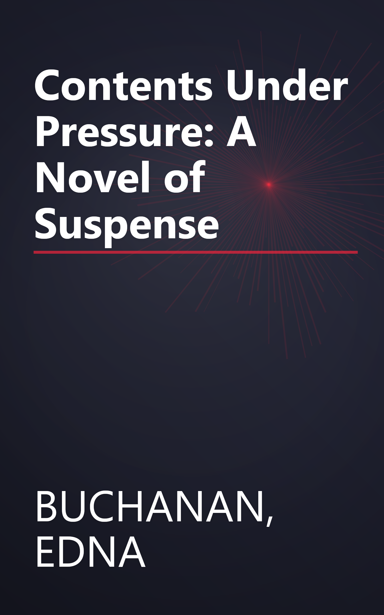 Contents Under Pressure: A Novel of Suspense book cover