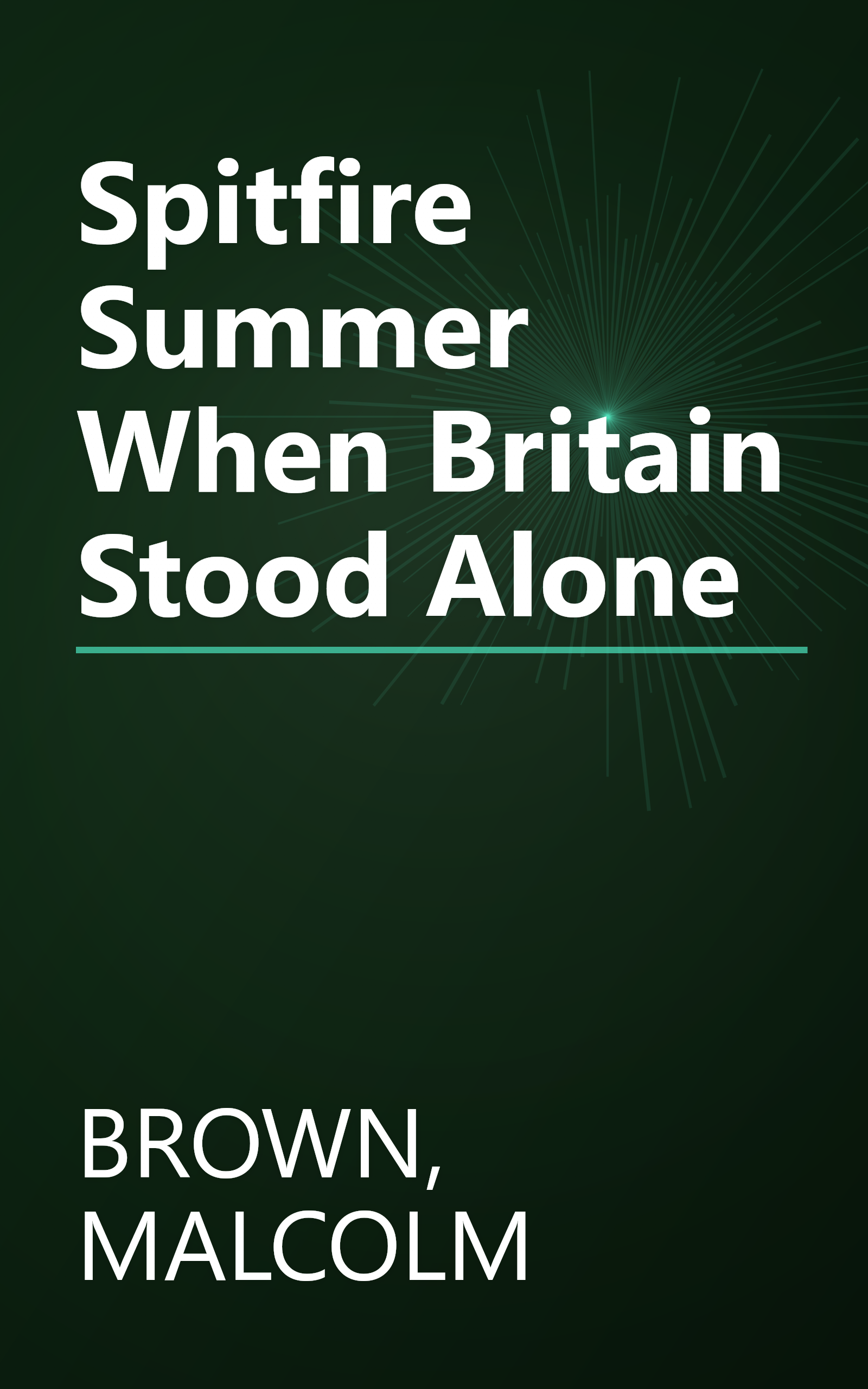 Spitfire Summer When Britain Stood Alone book cover