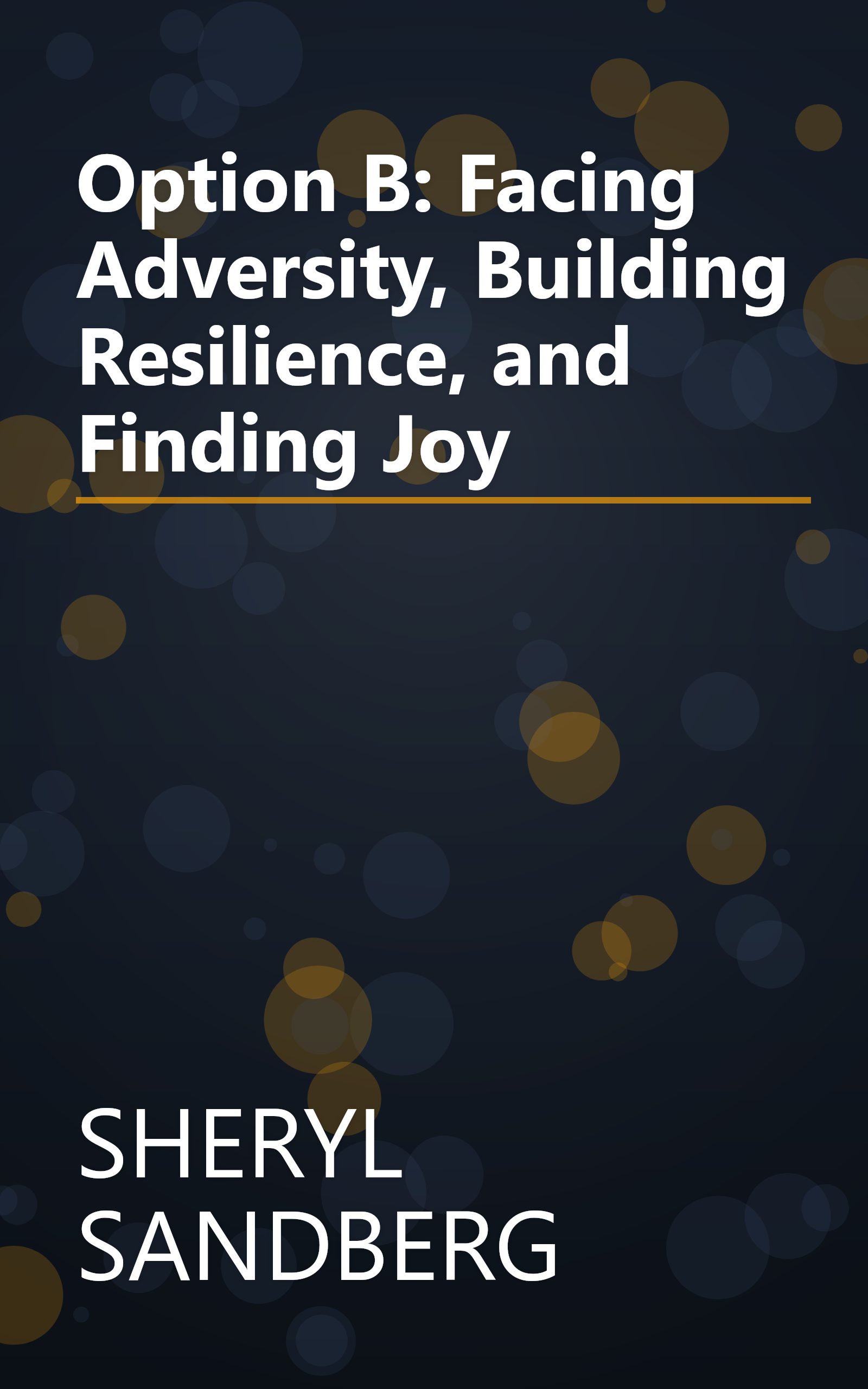 Option B: Facing Adversity, Building Resilience, and Finding Joy book cover