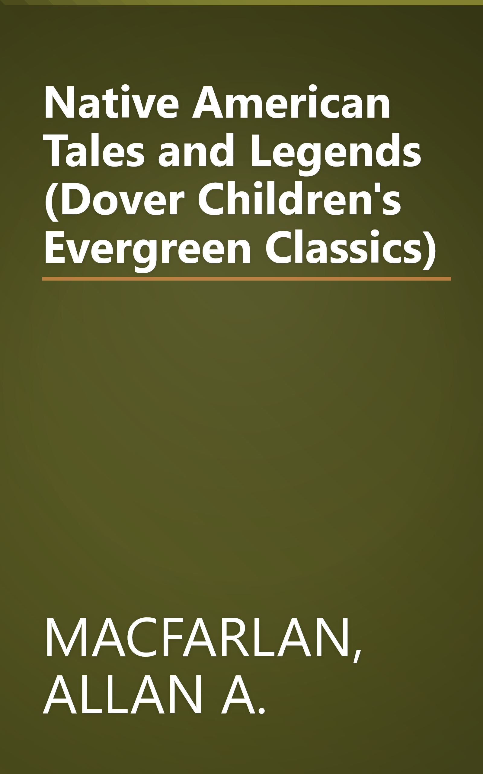 Native American Tales and Legends (Dover Children's Evergreen Classics) book cover