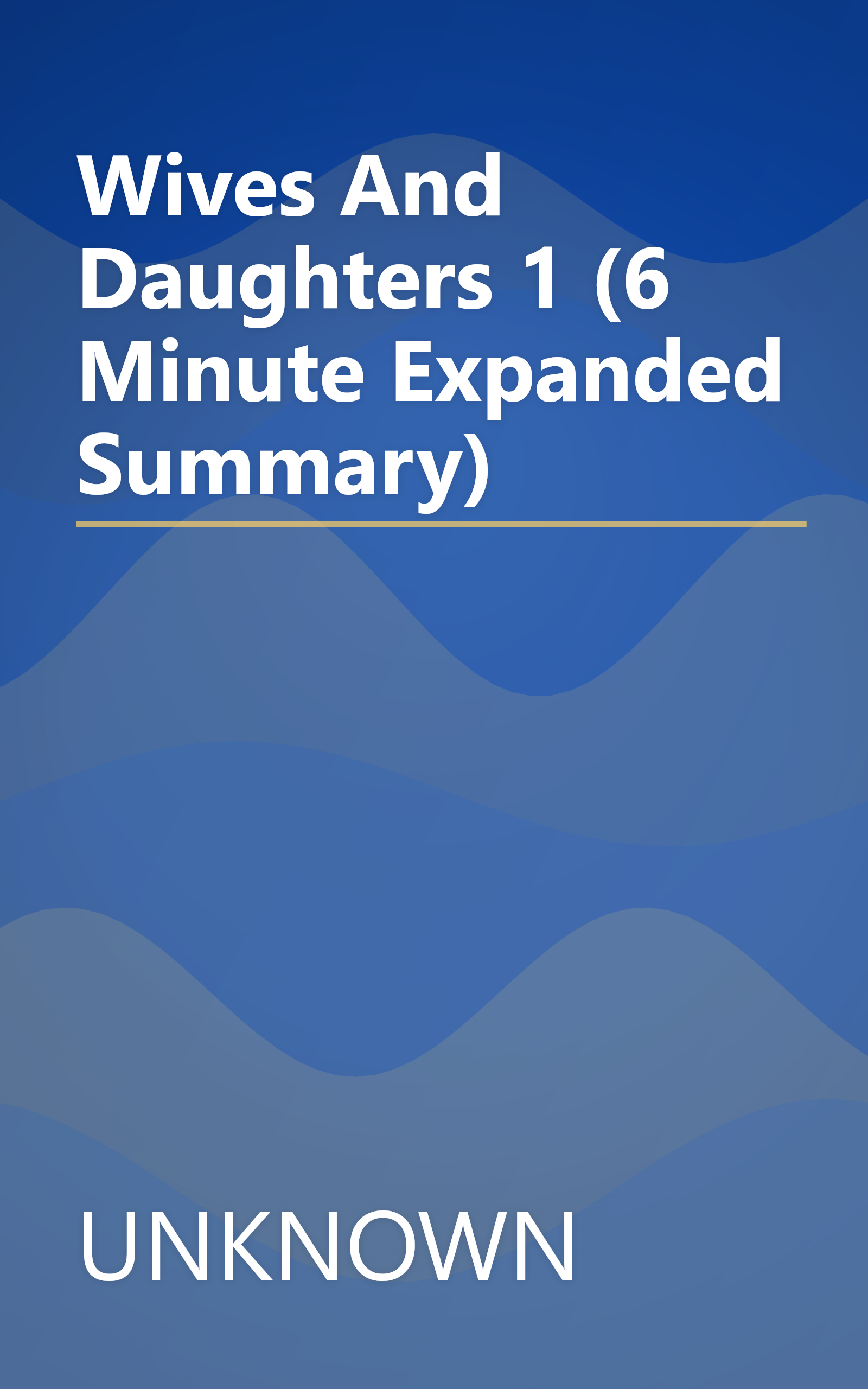 Wives And Daughters 1 (6 Minute   Expanded Summary) book cover