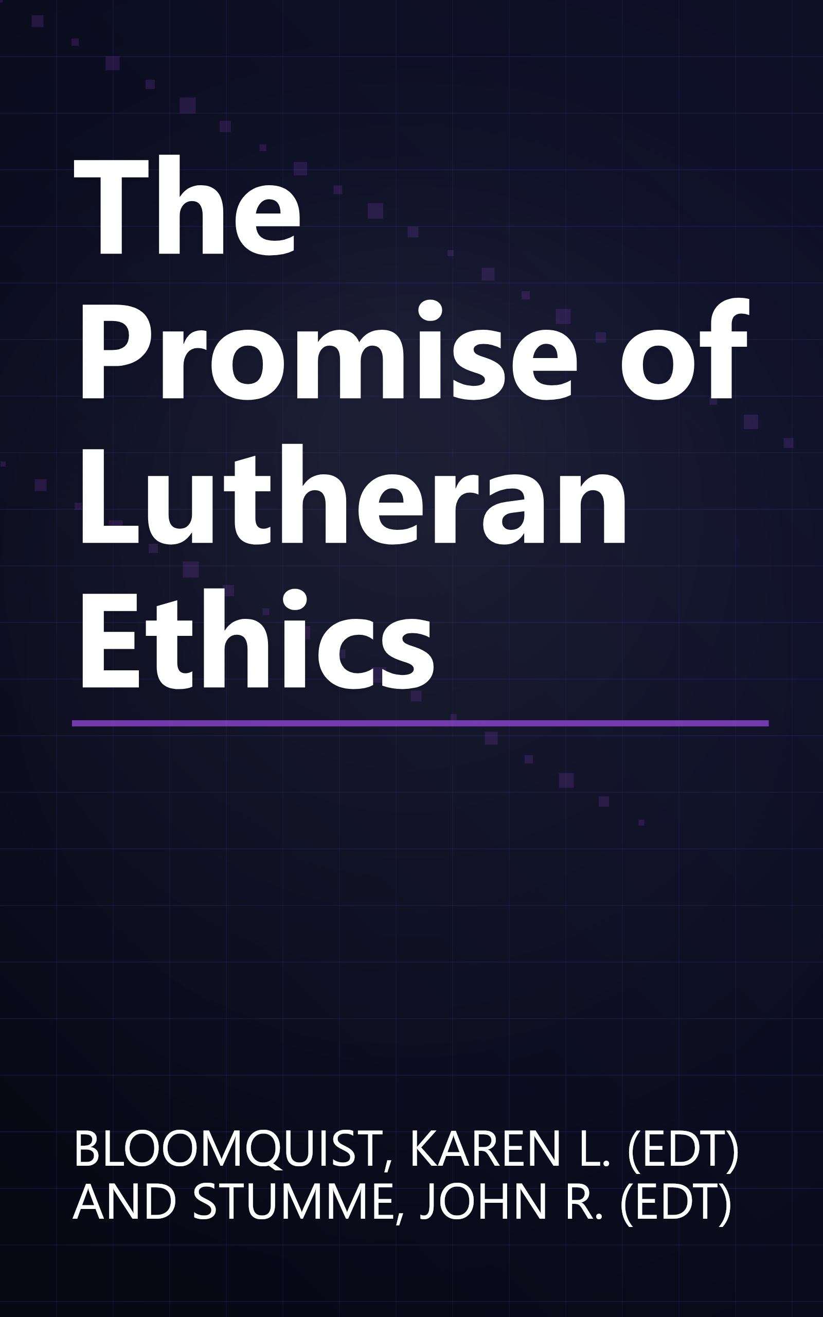 The Promise of Lutheran Ethics book cover