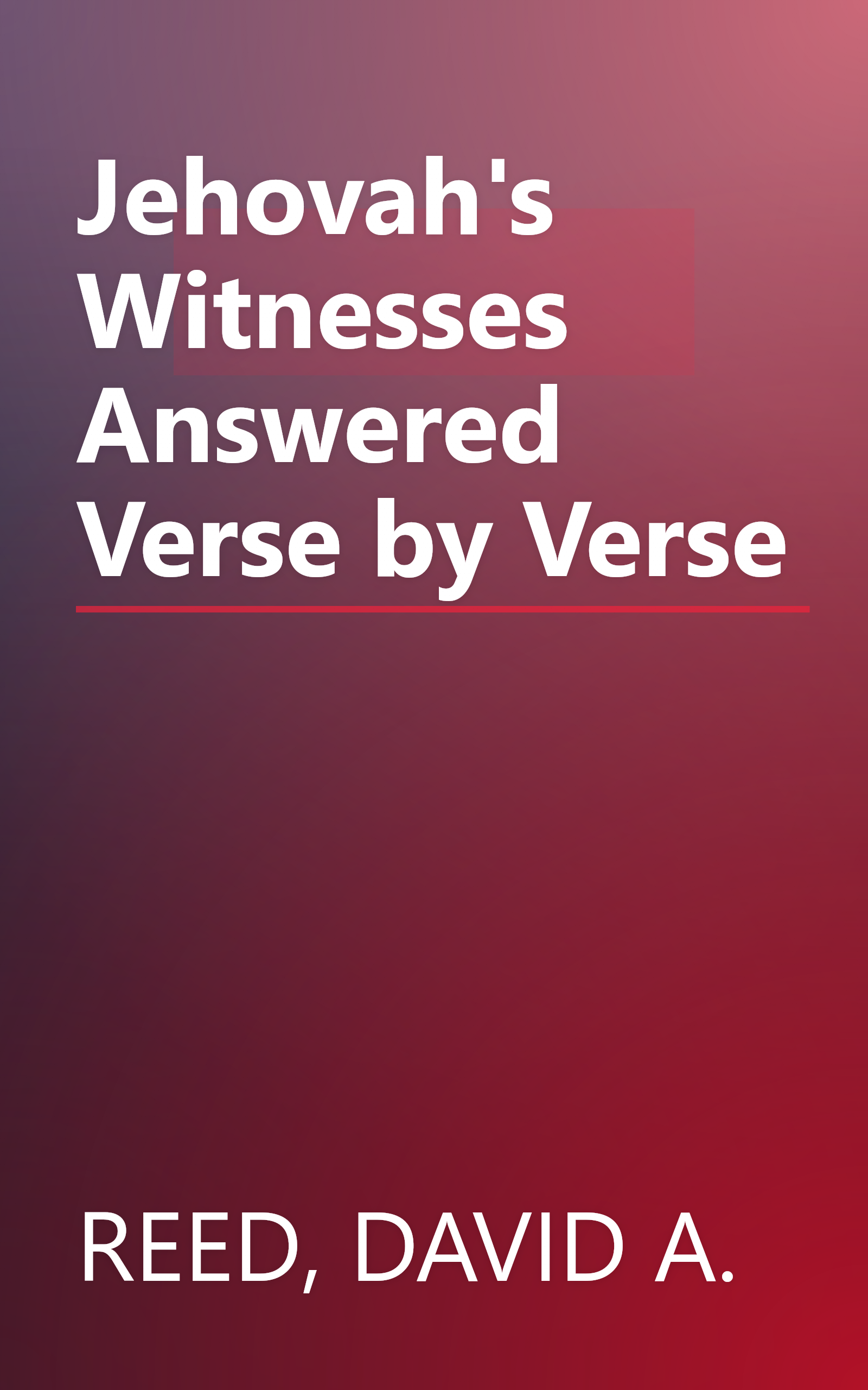 Jehovah's Witnesses Answered Verse by Verse book cover