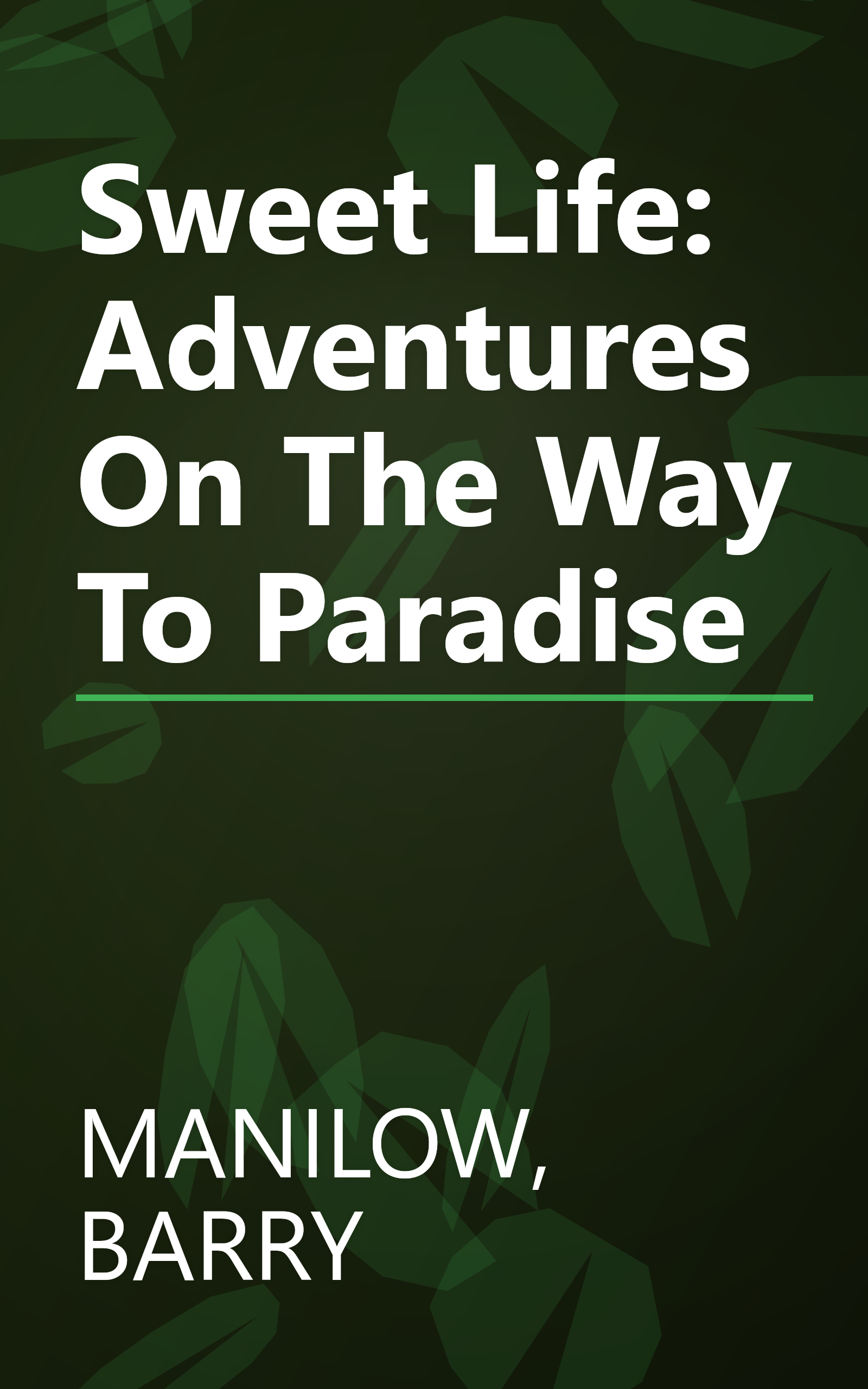 Sweet Life: Adventures On The Way To Paradise book cover
