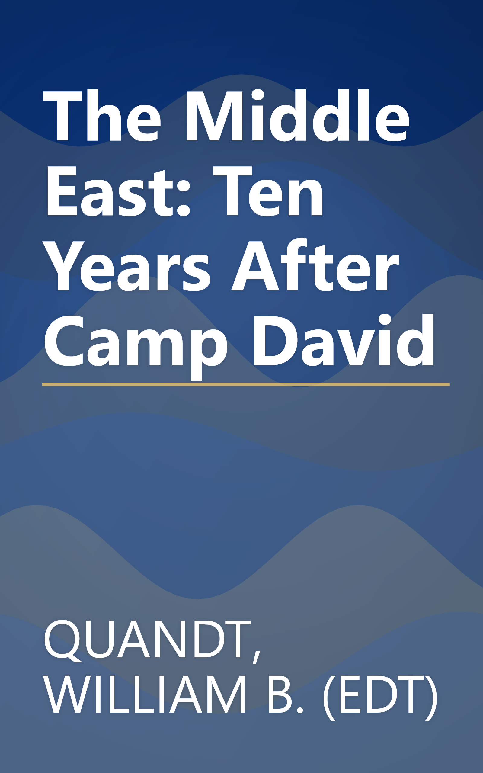 The Middle East: Ten Years After Camp David book cover