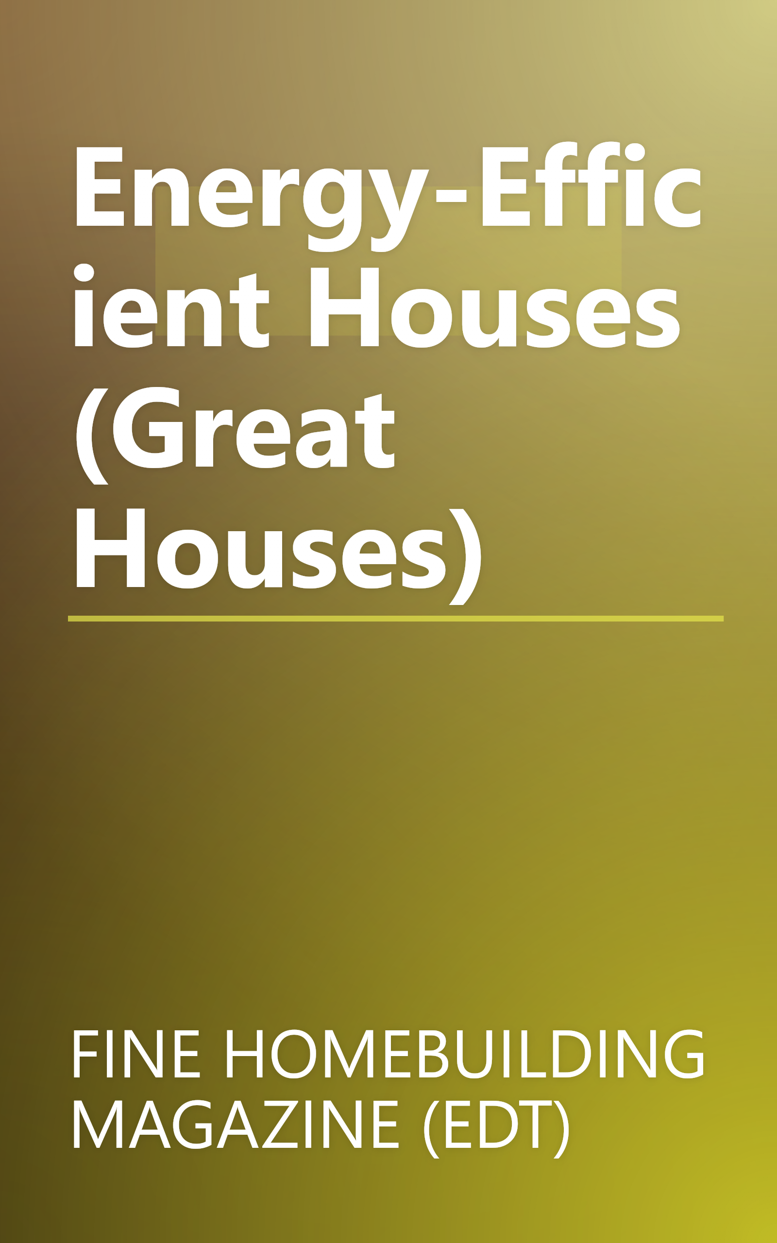 Energy-Efficient Houses (Great Houses) book cover