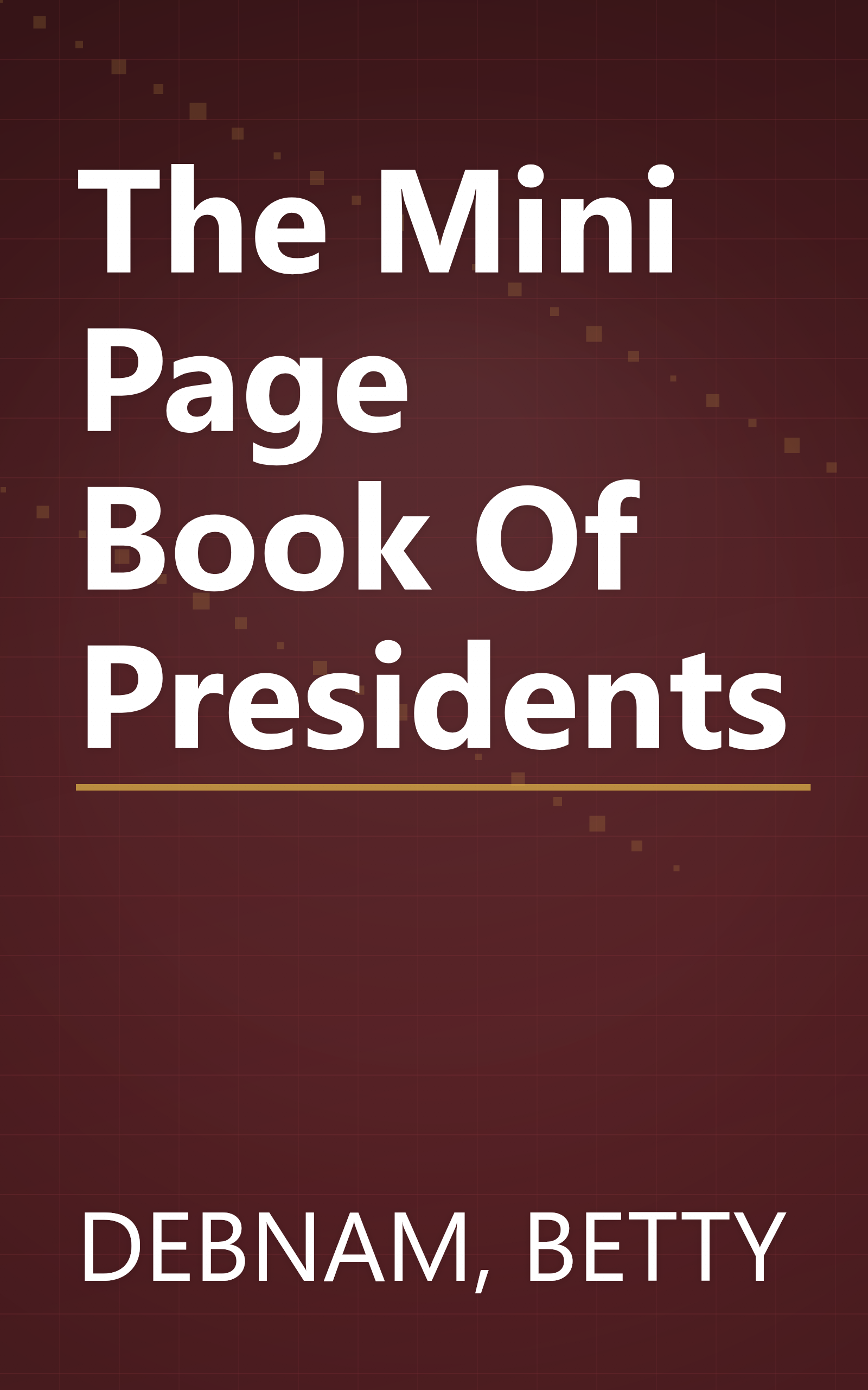 The Mini Page Book Of Presidents book cover