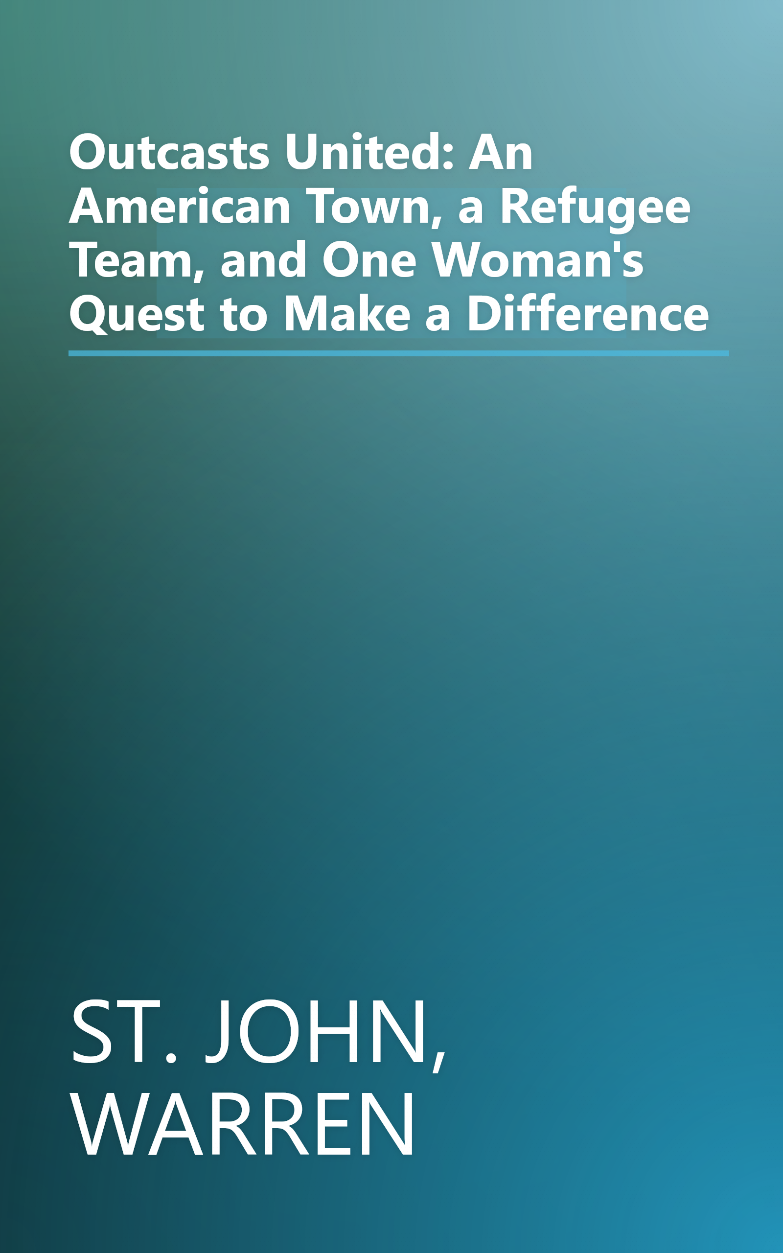 Outcasts United: An American Town, a Refugee Team, and One Woman's Quest to Make a Difference book cover