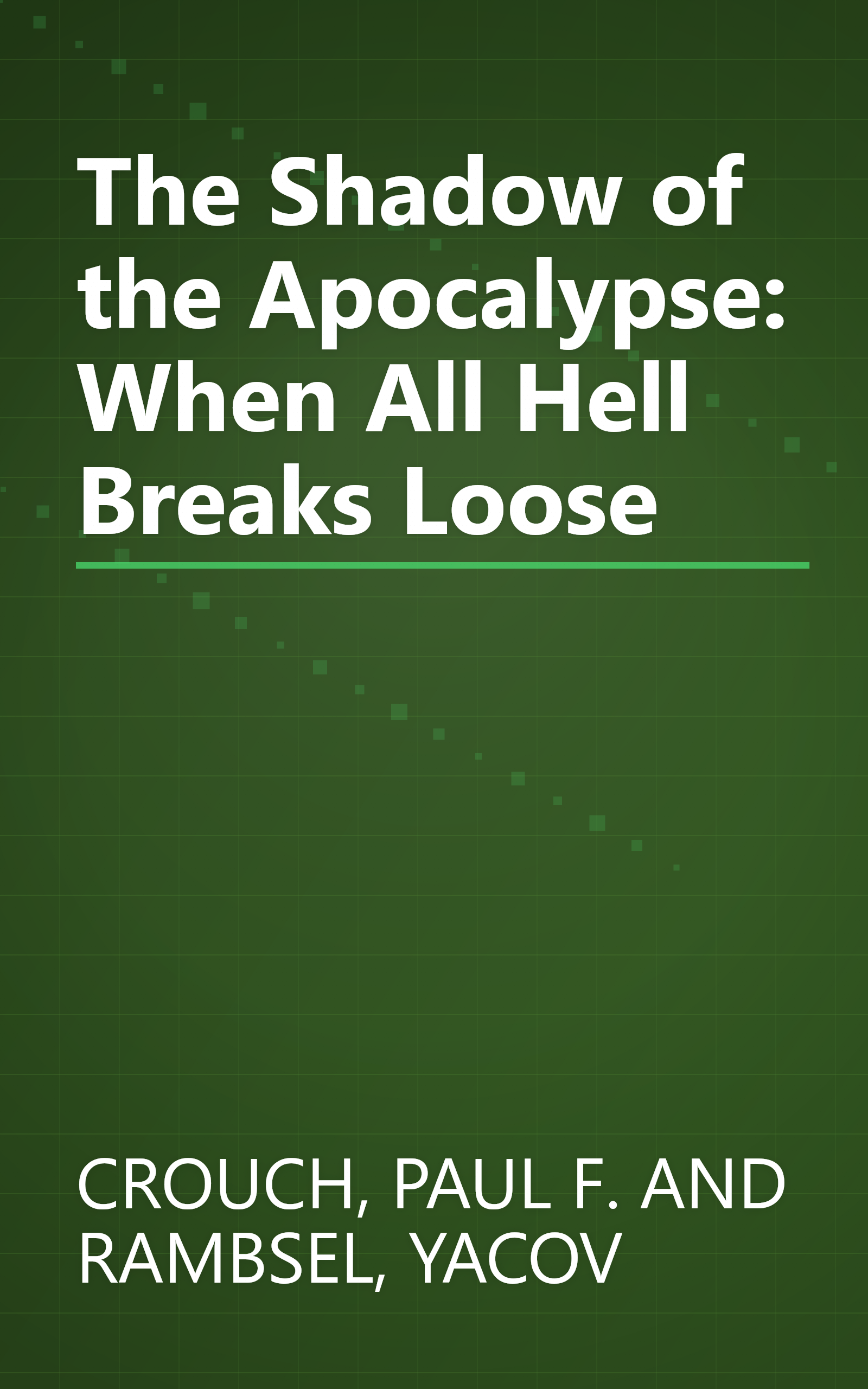 The Shadow of the Apocalypse: When All Hell Breaks Loose book cover