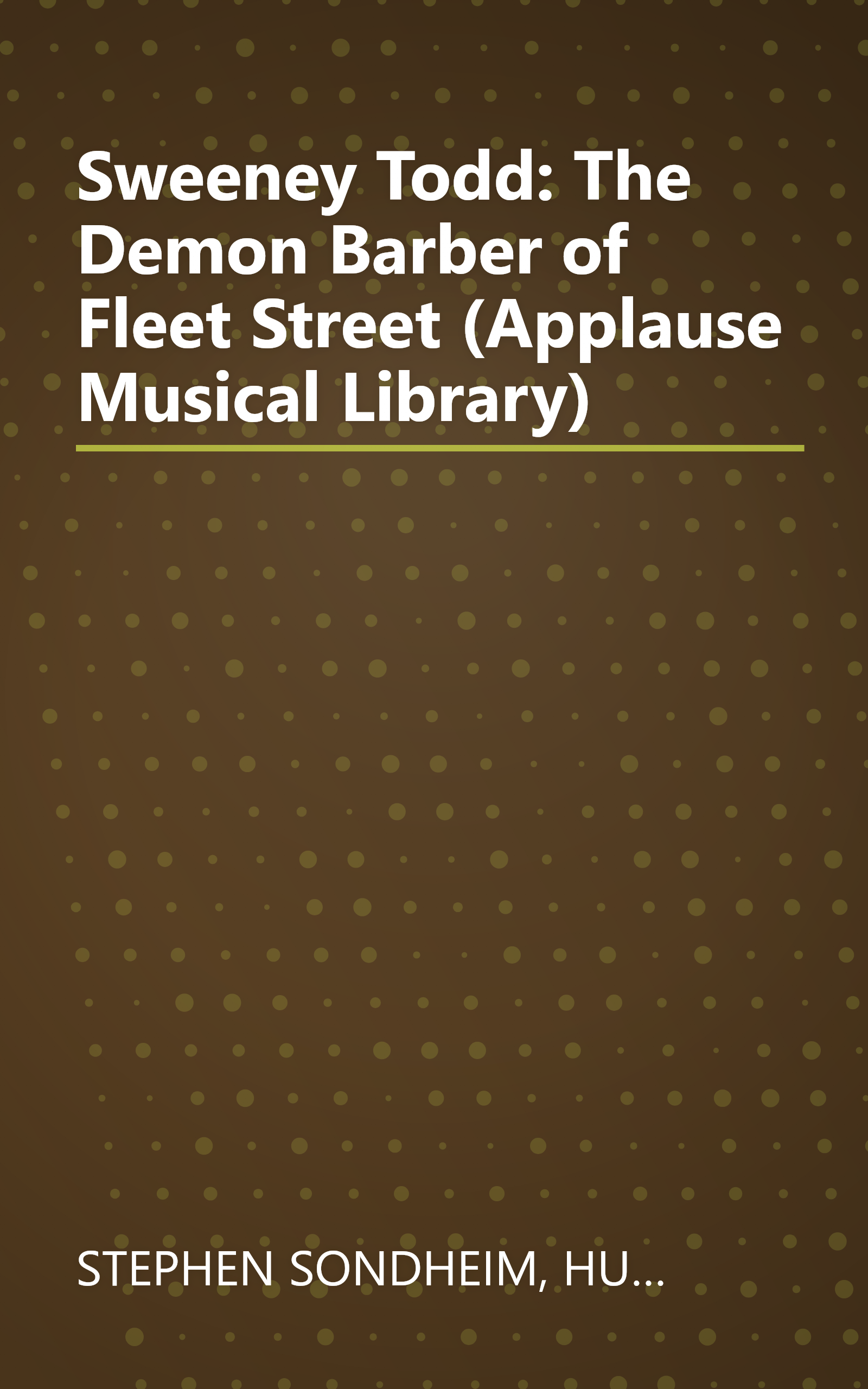 Sweeney Todd: The Demon Barber of Fleet Street (Applause Musical Library) book cover