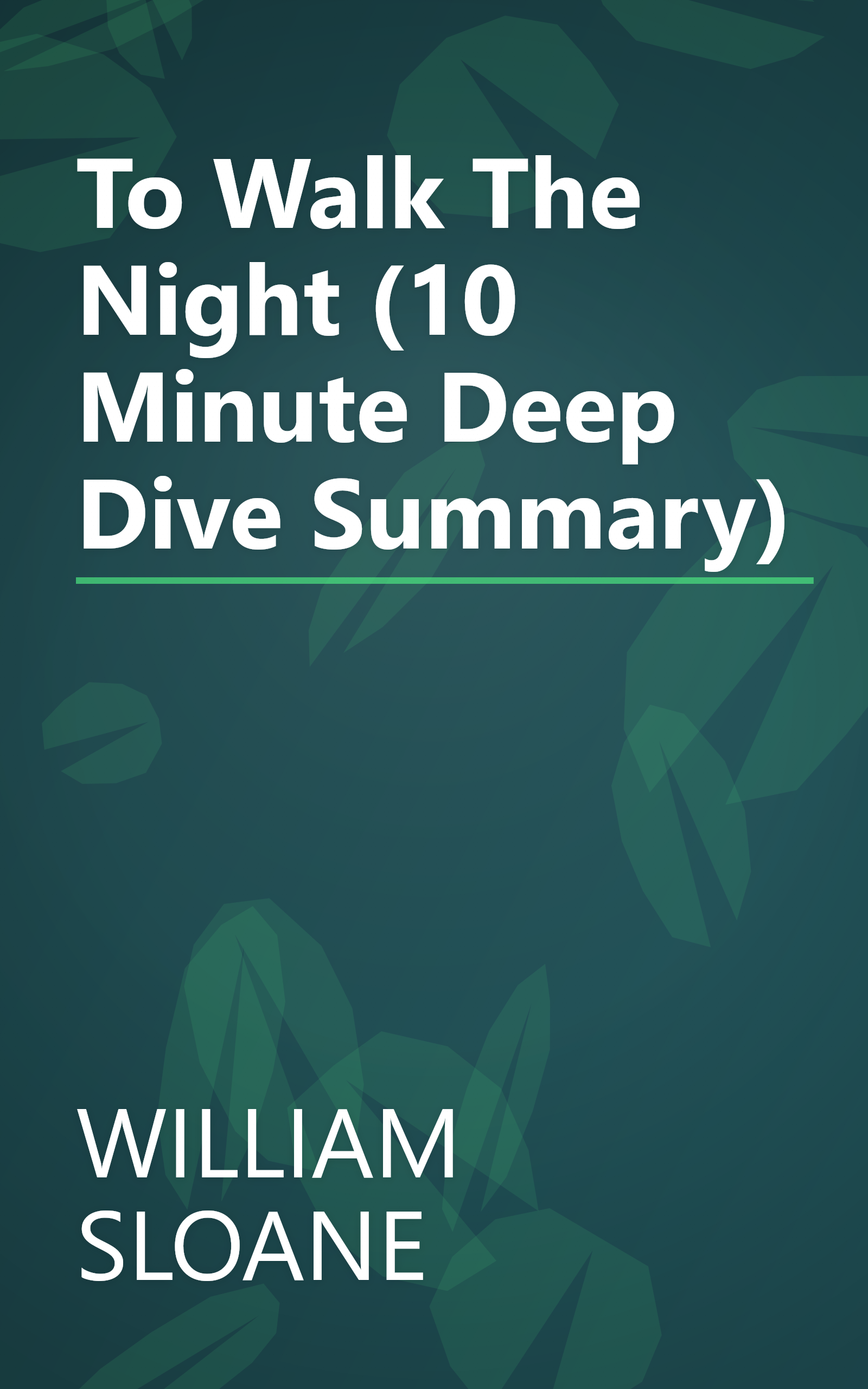 To Walk The Night (10 Minute   Deep Dive Summary) book cover