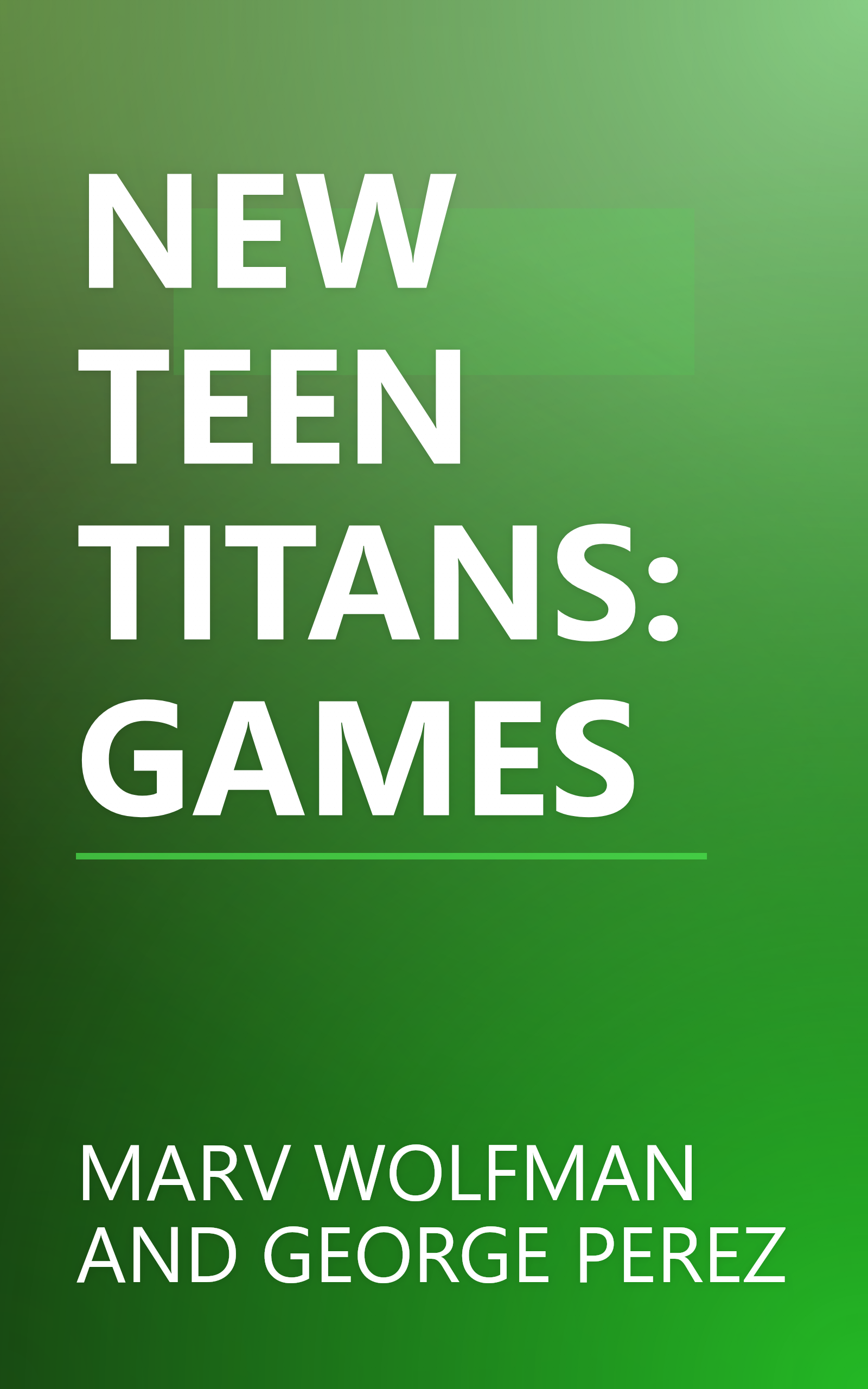 NEW TEEN TITANS: GAMES book cover