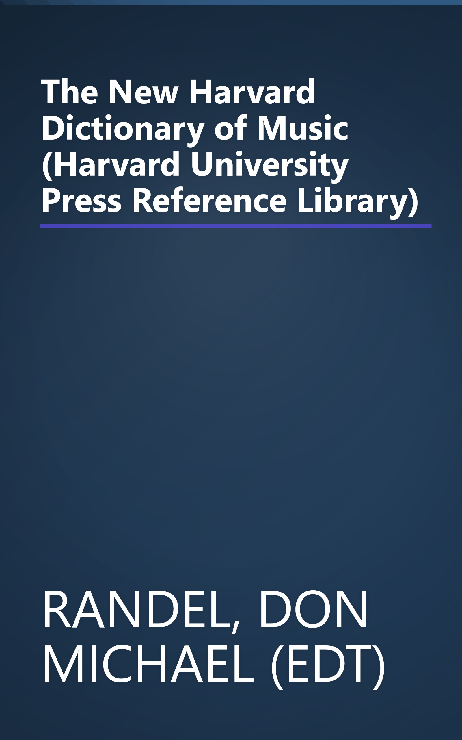 The New Harvard Dictionary of Music (Harvard University Press Reference Library) book cover