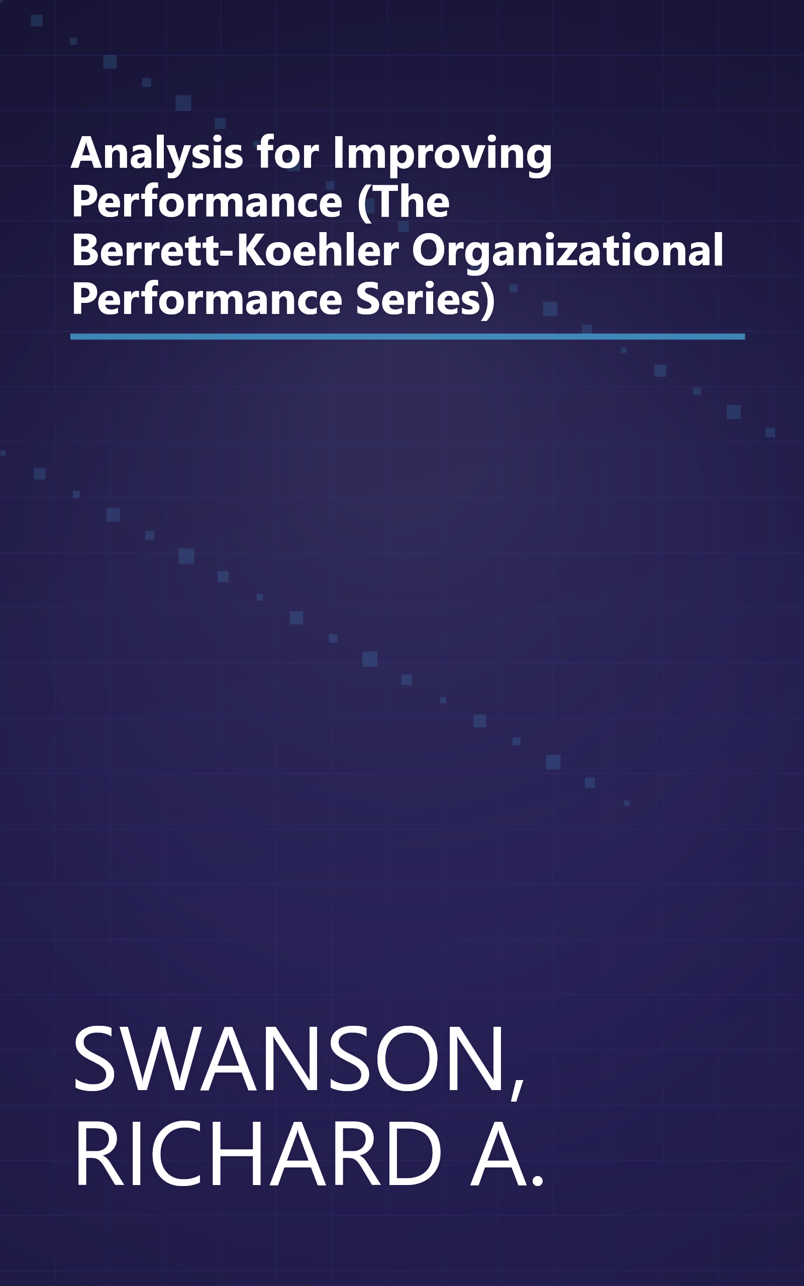 Analysis for Improving Performance (The Berrett-Koehler Organizational Performance Series) book cover