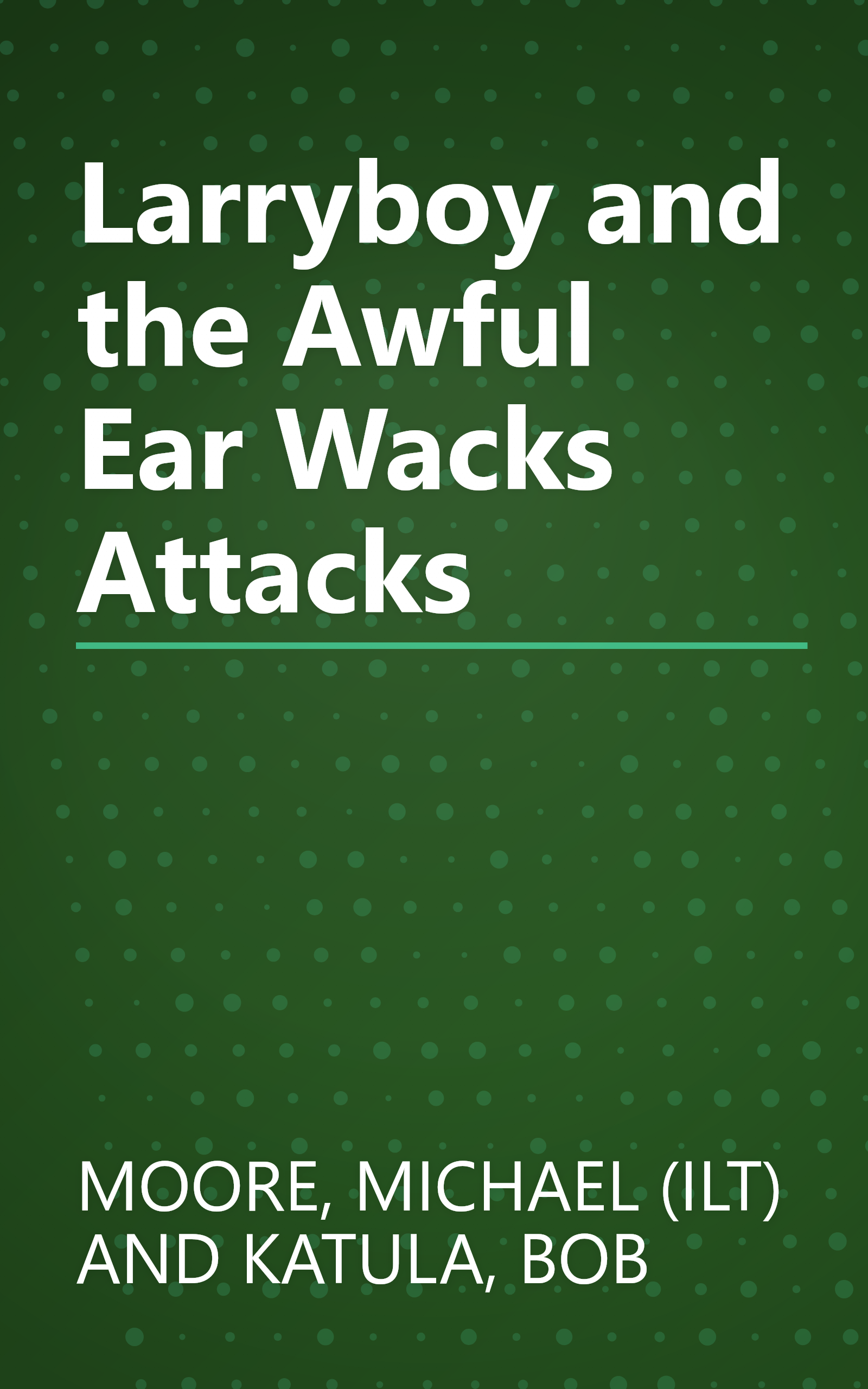 Larryboy and the Awful Ear Wacks Attacks book cover
