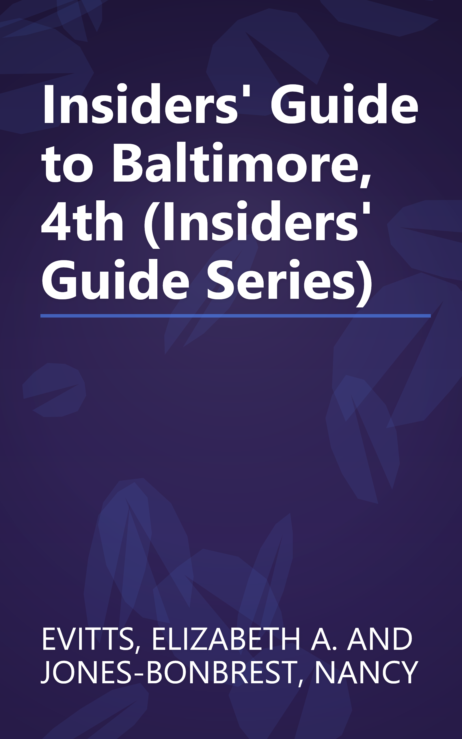 Insiders' Guide to Baltimore, 4th (Insiders' Guide Series) book cover